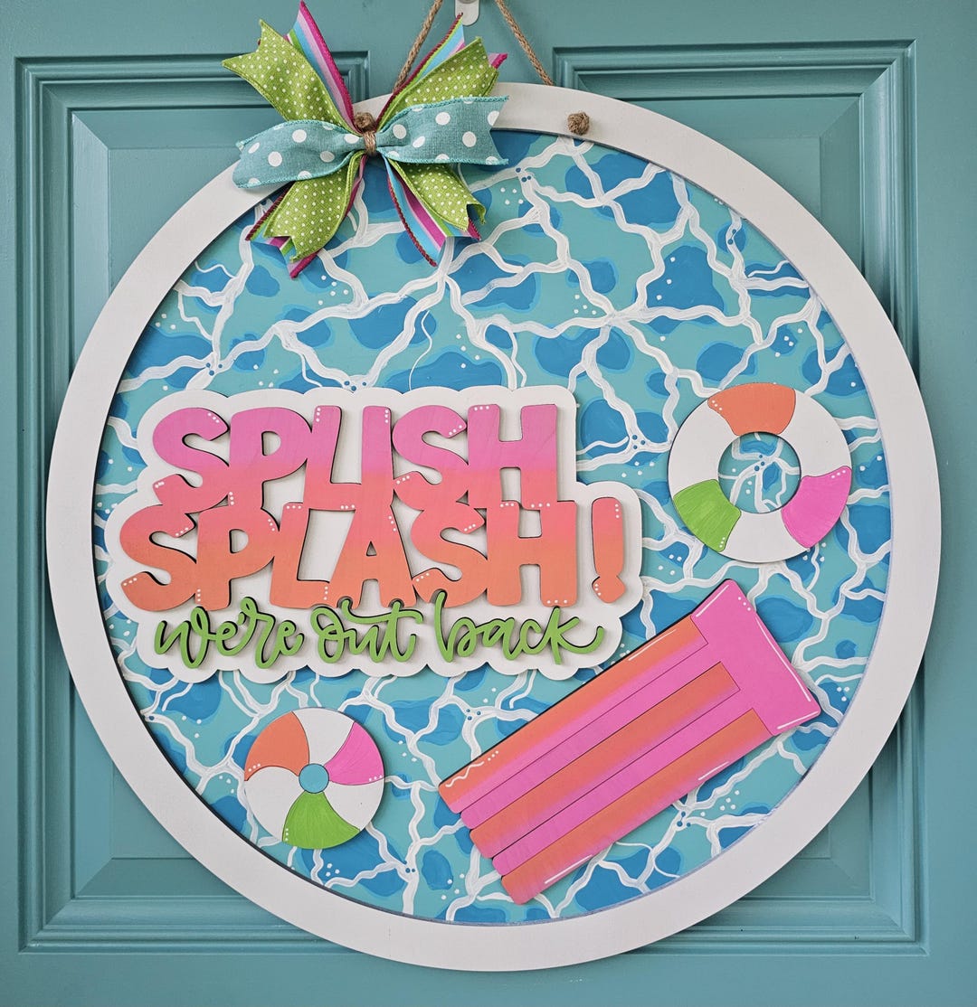 Splish Splash We're Out Back Pool Door Hanger| Swimming Pool Decor ...
