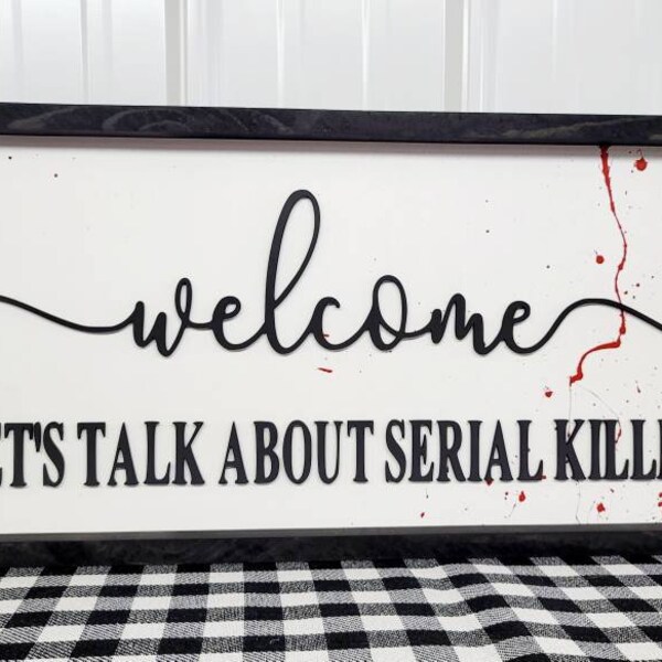Welcome Serial Killers Sign - Etsy