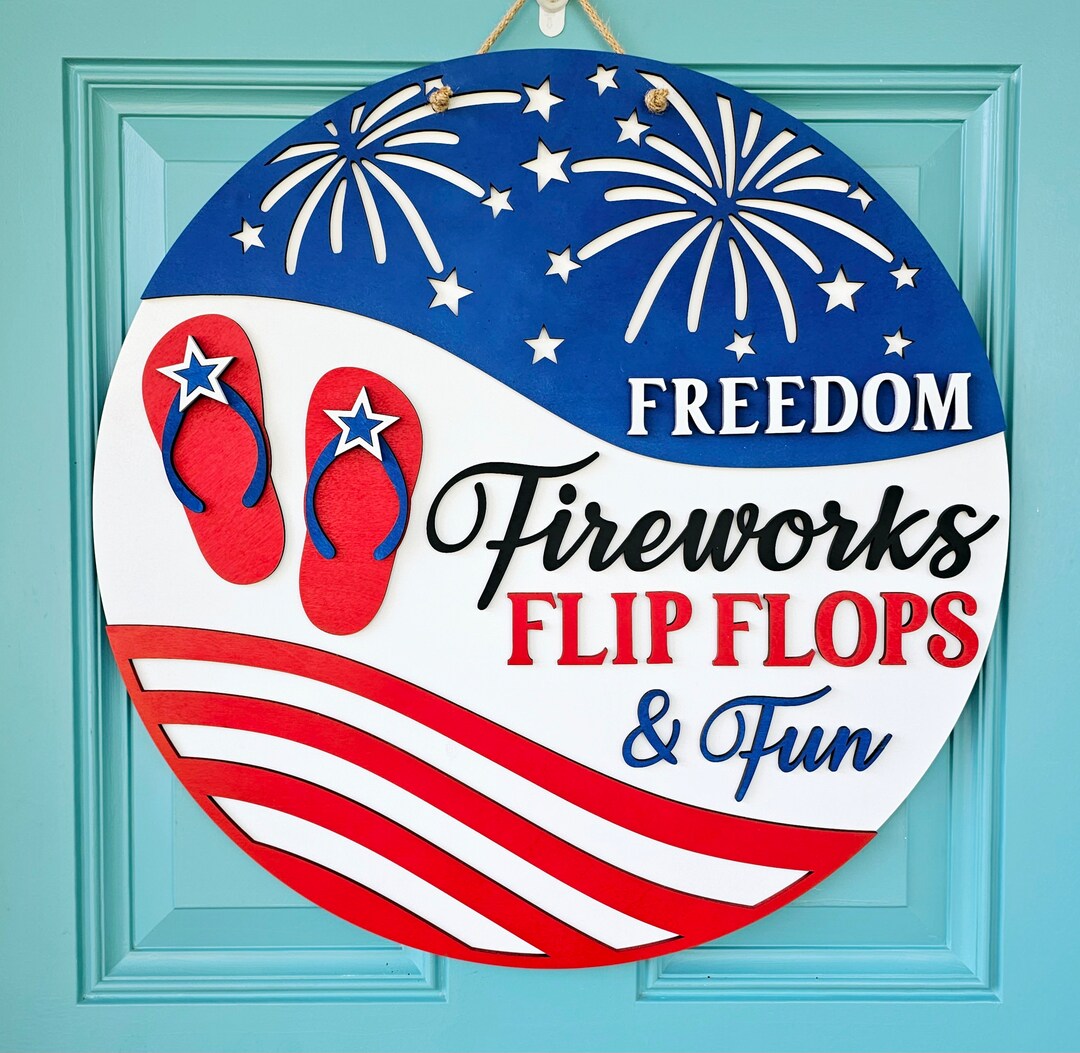 Freedom, Fireworks, Flip Flops and Fun Door Hanger | Fourth of July ...