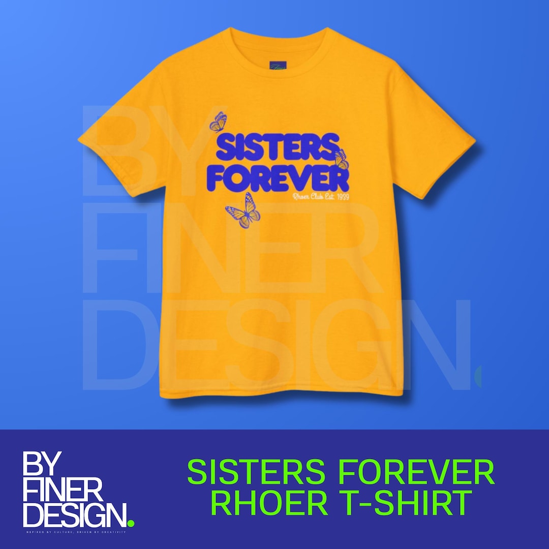 Sisters Forever Rhoer Club T-shirt | Sgrho Youth Affiliate Shirt ...