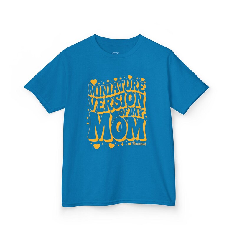 Rhosebud Youth Tee | Miniature Version of My Mom | Sgrho Inspired Youth ...