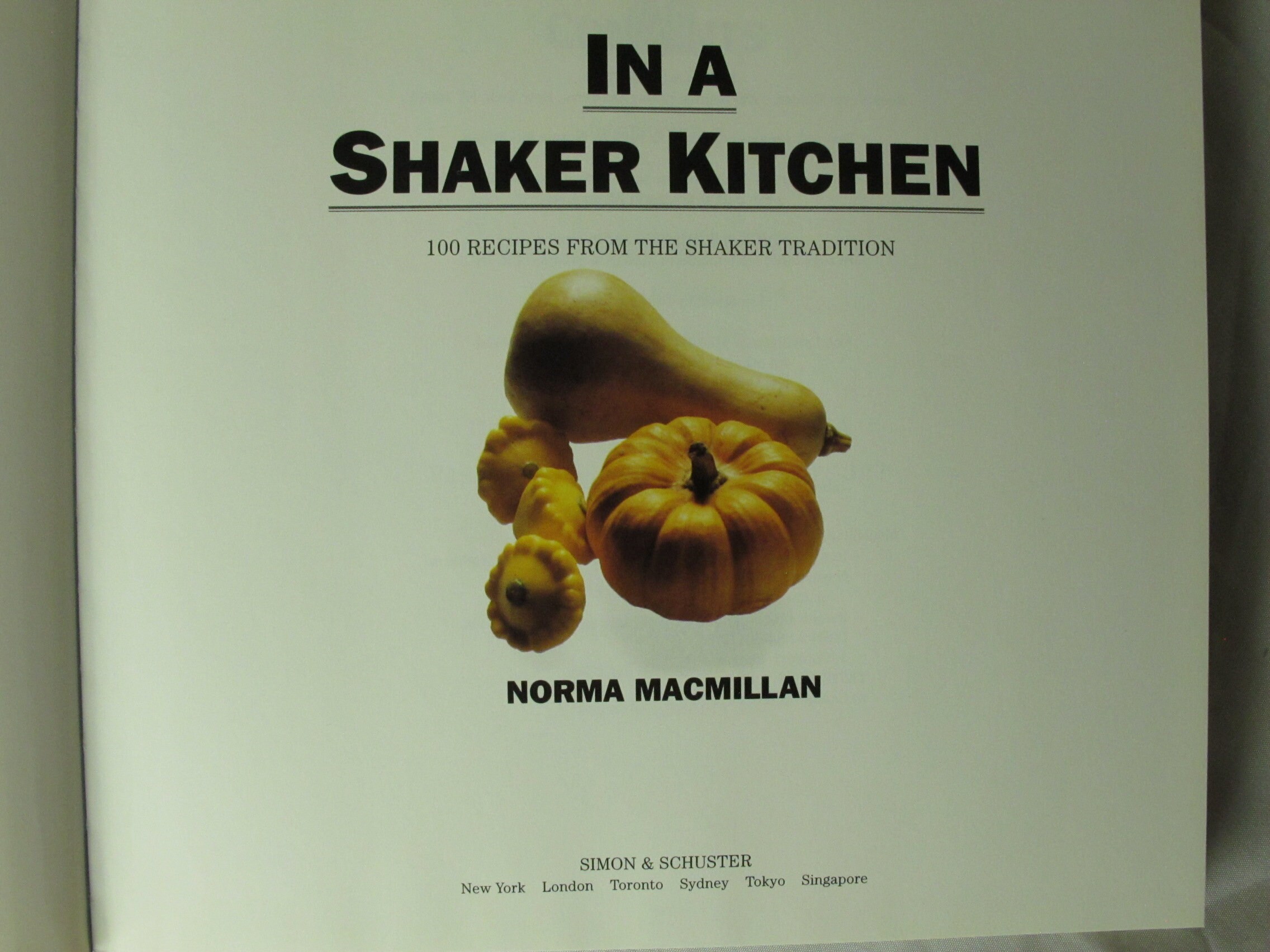 In a Shaker Kitchen: 100 of the Best Shaker Recipes by Norma Macmillan ...