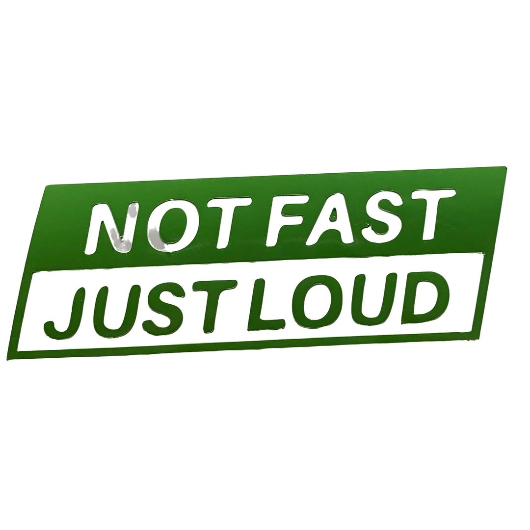 Not Fast Just Loud Vinyl Decal - Etsy