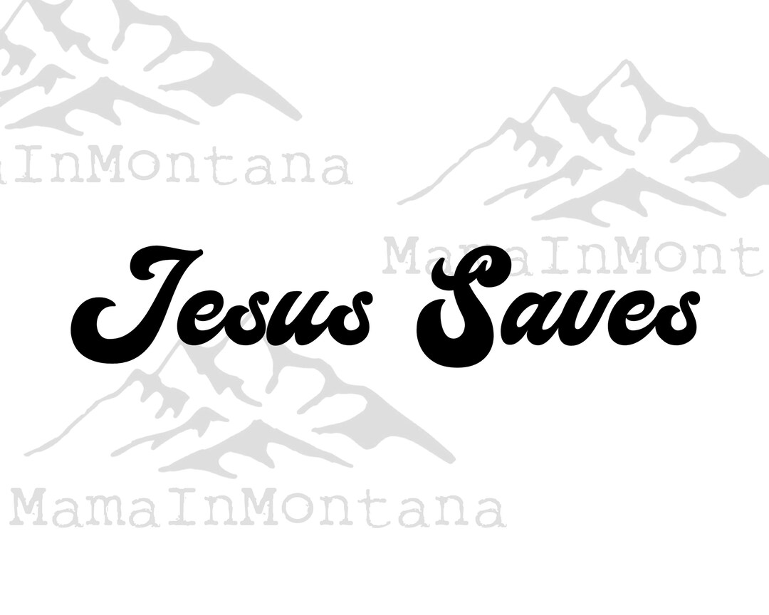 Jesus Saves Svg-instant Digital Download - Etsy