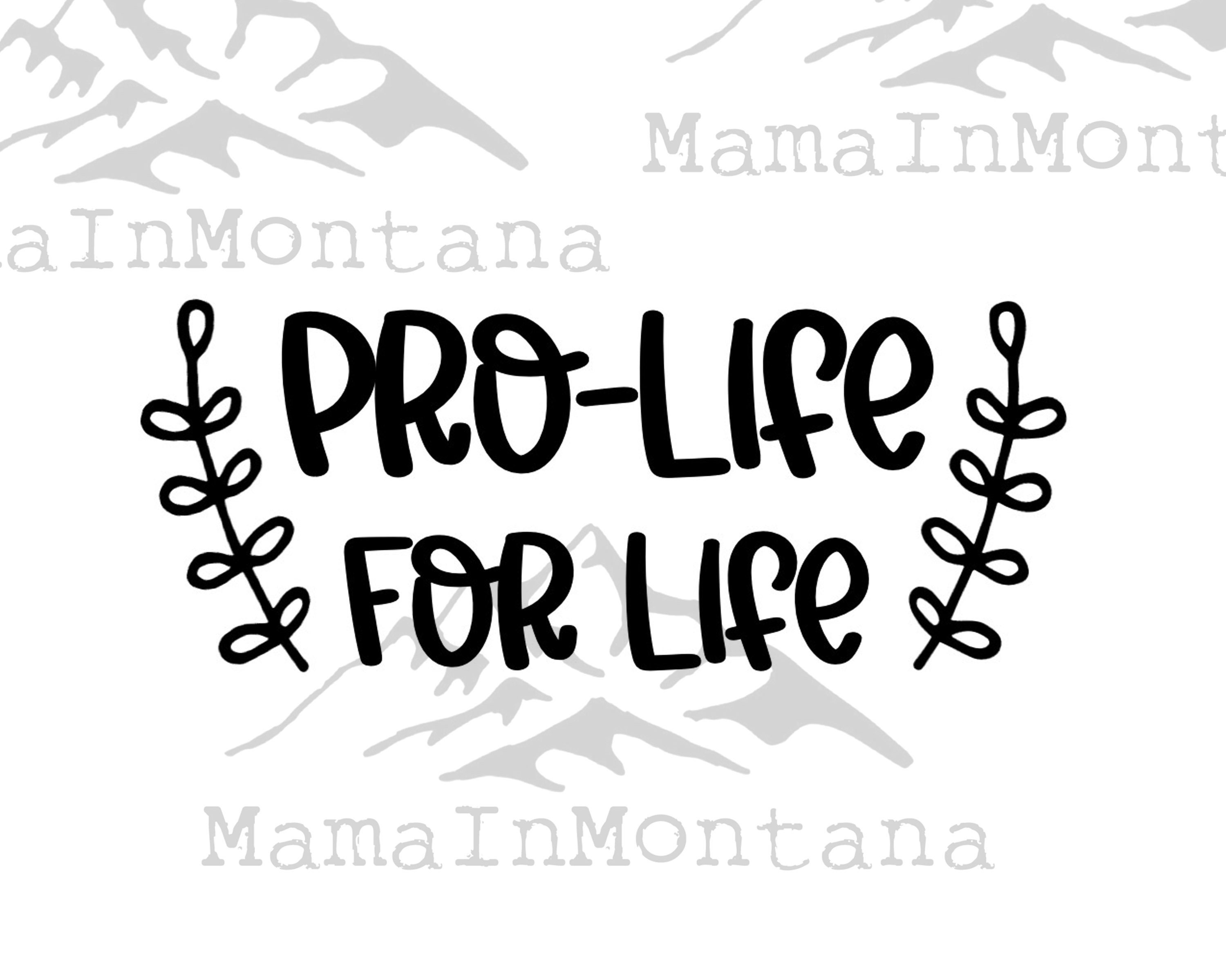 Pro-life for Life Svg-instant Digital Download - Etsy