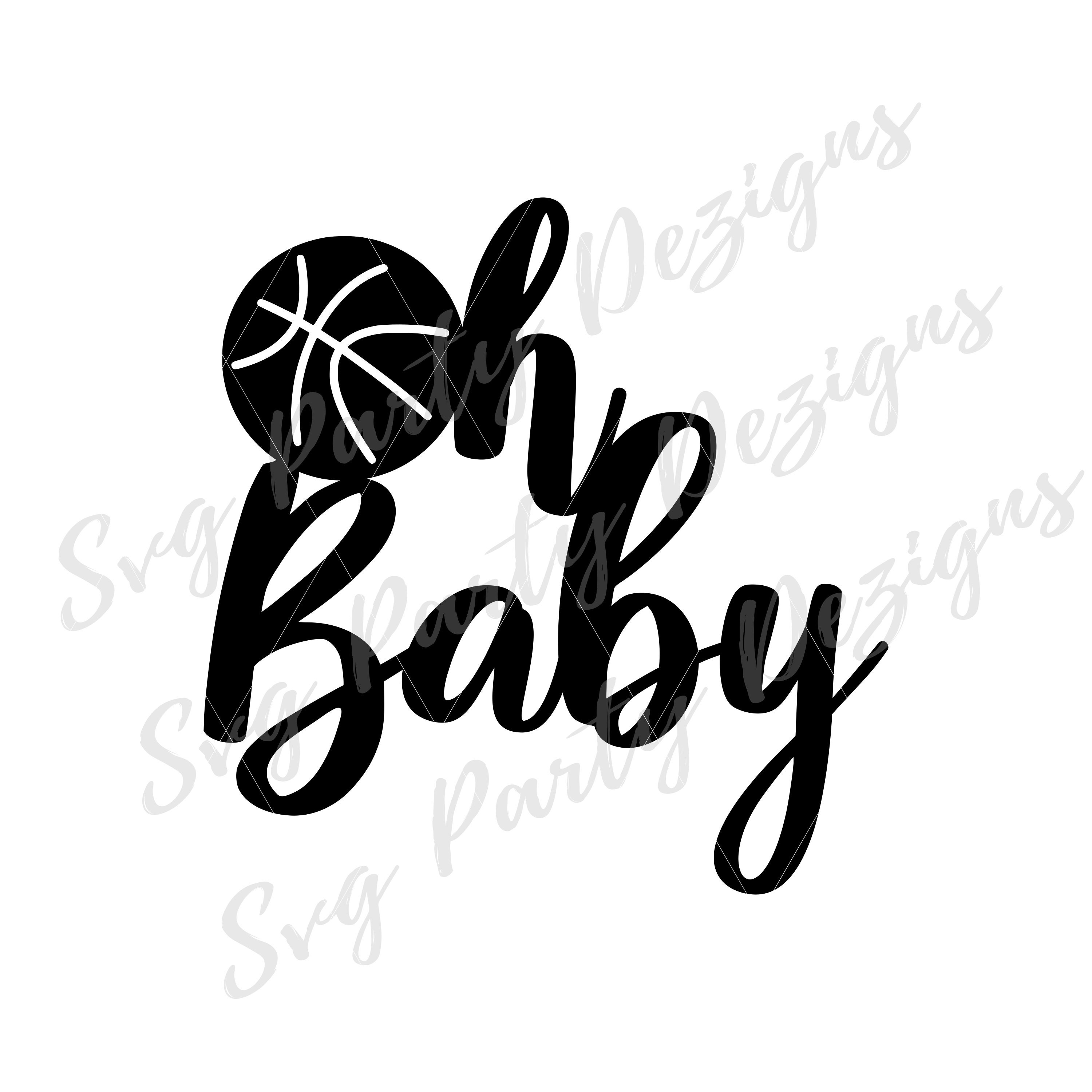 Oh Baby SVG PNG DXF Commercial and Personal Use Basketball Sport Ball ...