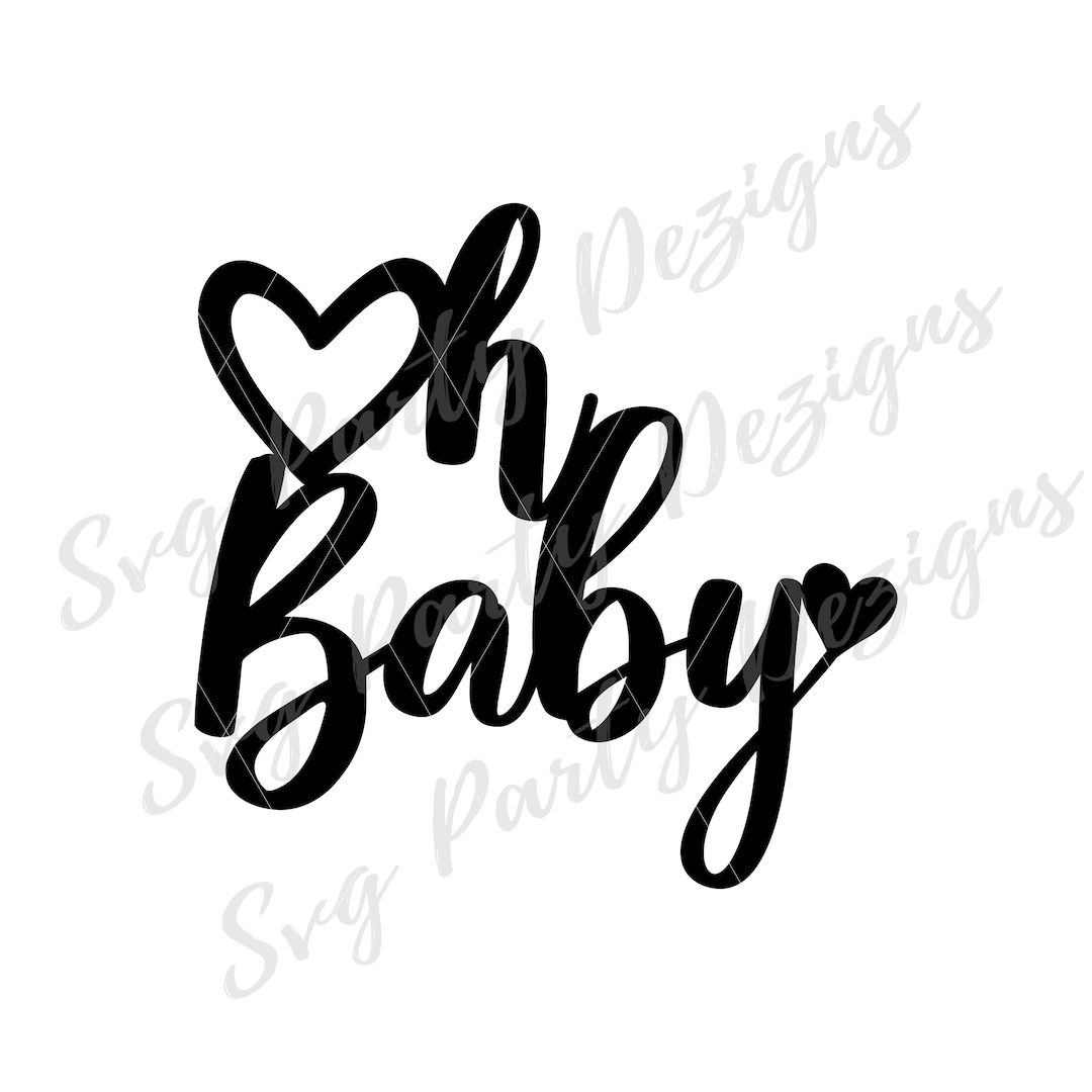 Oh Baby SVG PNG DXF Commercial and Personal Use Valentine's Day Heart ...