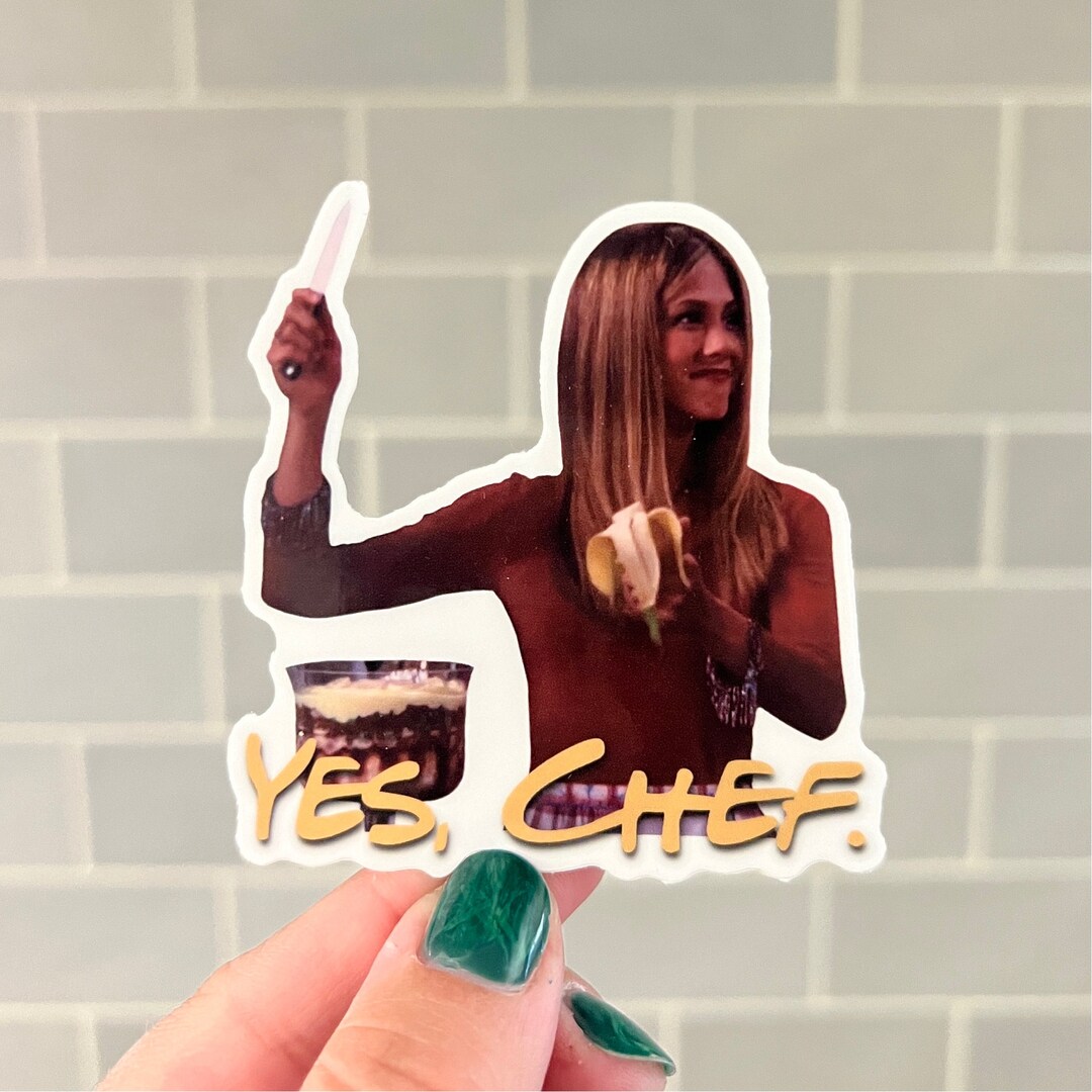 Yes Chef Sticker Rachel Green FRIENDS Trifle Vinyl Sticker the Bear ...
