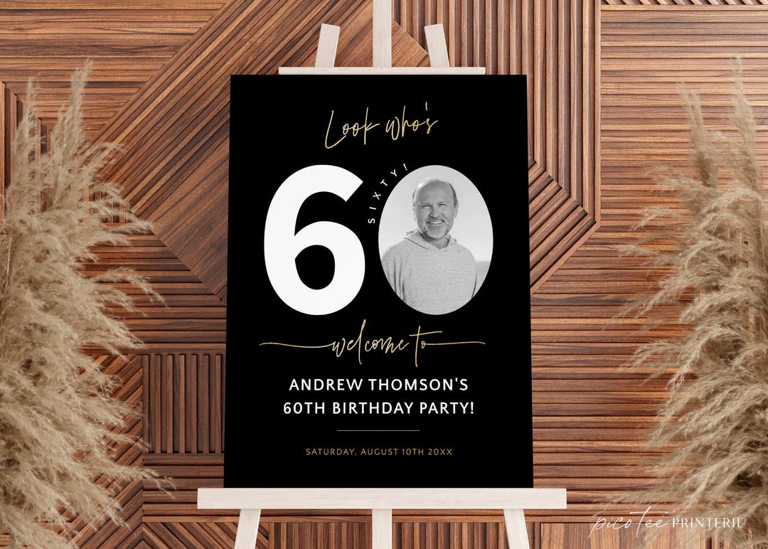 Look Who's 60 Welcome Sign With Photo Template, Men's 60 Birthday Party ...