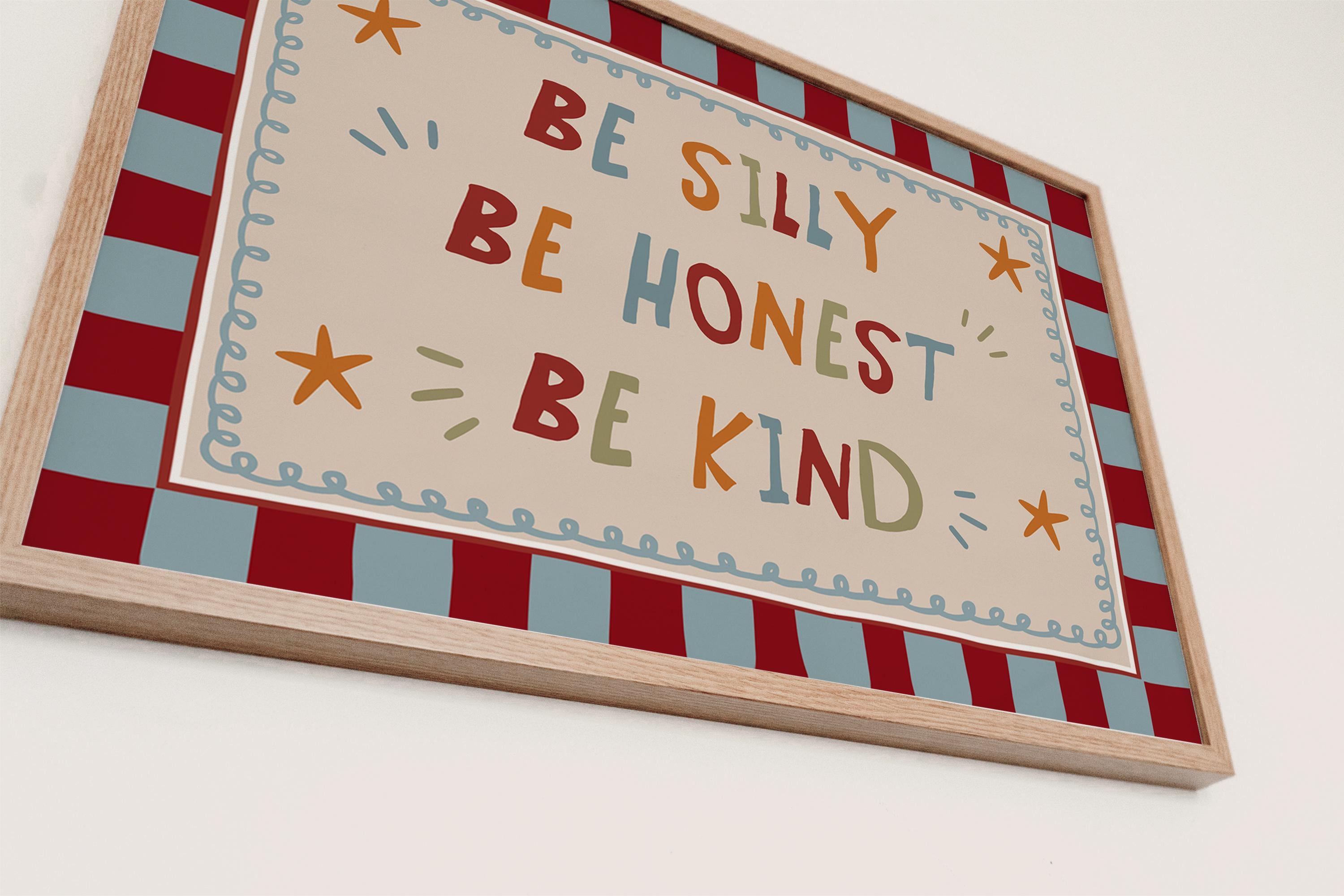 Be Silly, Be Honest, Be Kind Print – Kids Positive Affirmations Poster ...
