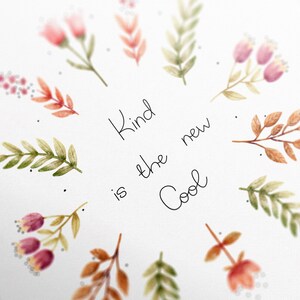 Kind is the New Cool Flowers Watercolour Illustration Printed and Free ...