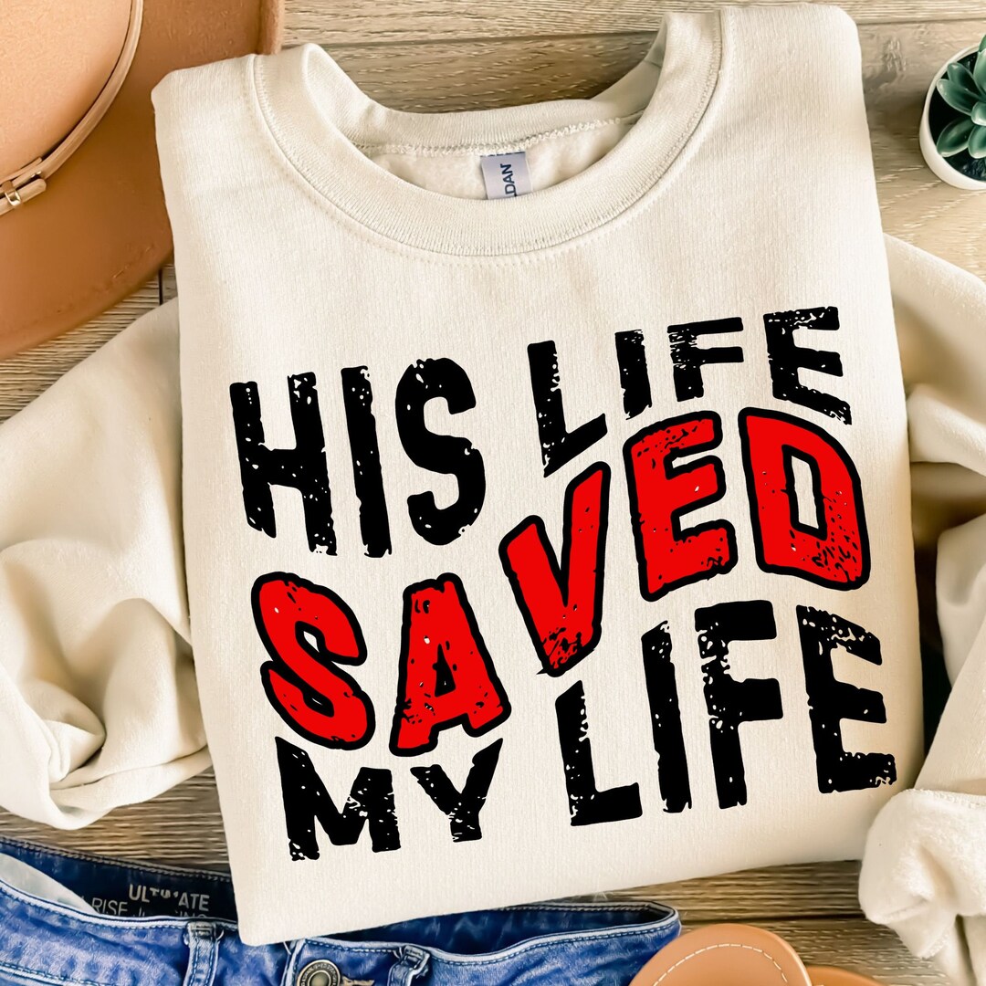 His Life Saved My Life SVG: Christian Shirt Design (digital Download ...