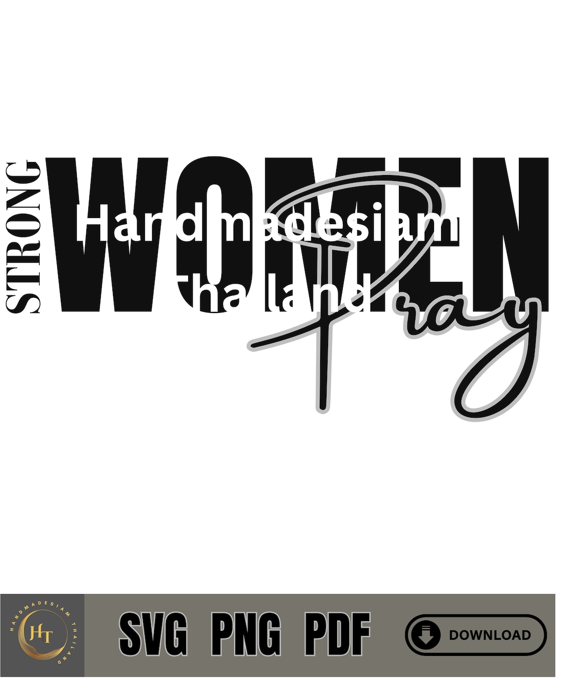 Strong Women Pray SVG PNG PDF, Positive Svg, Motivational Svg, Self ...