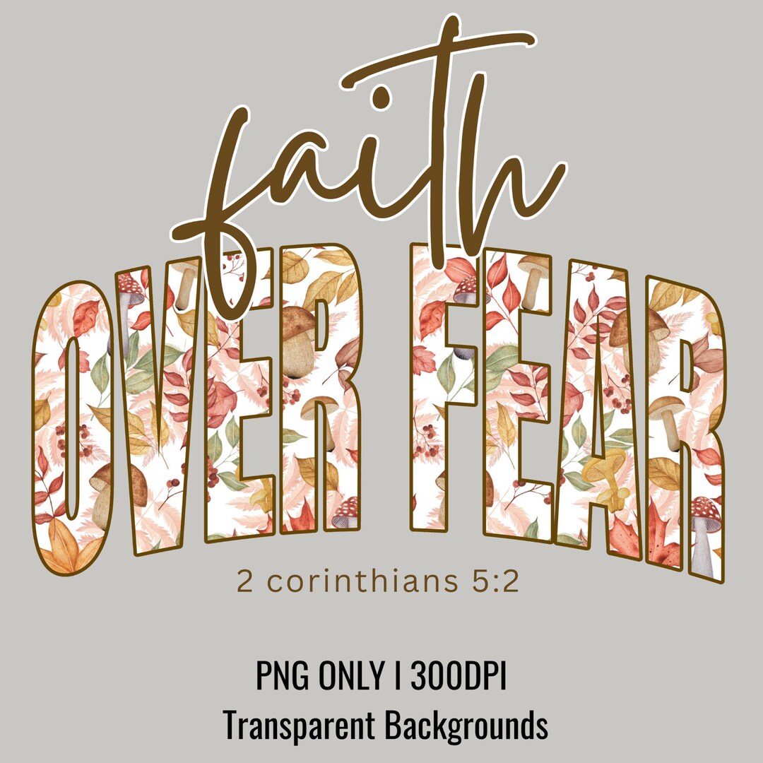 Faith Over Fear PNG: Christian Bible Verse Design (digital Download) - Etsy