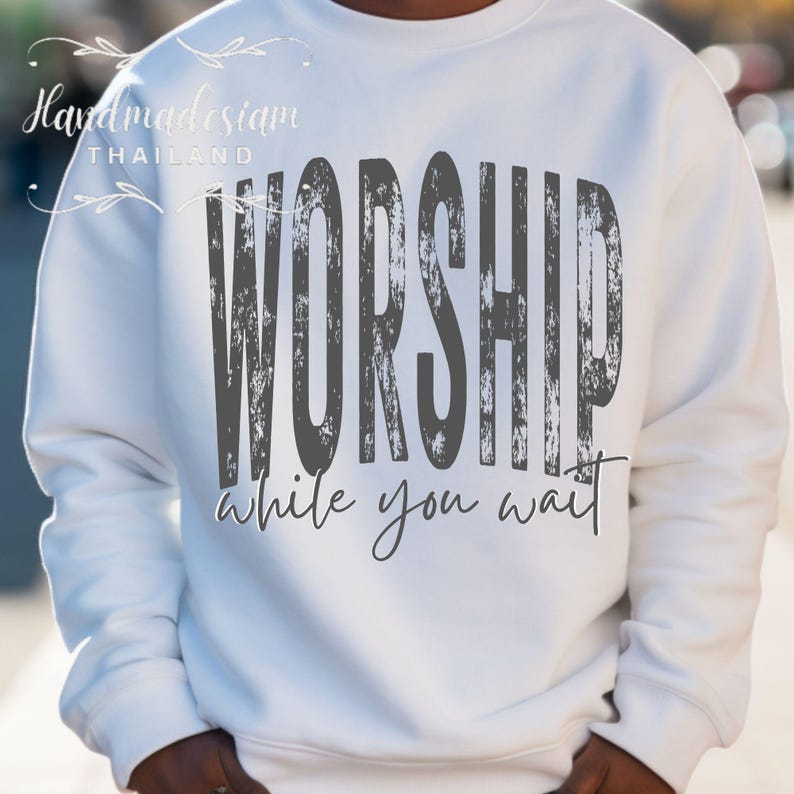 Worship While You Wait SVG PNG, Christian Faith Based Design ...