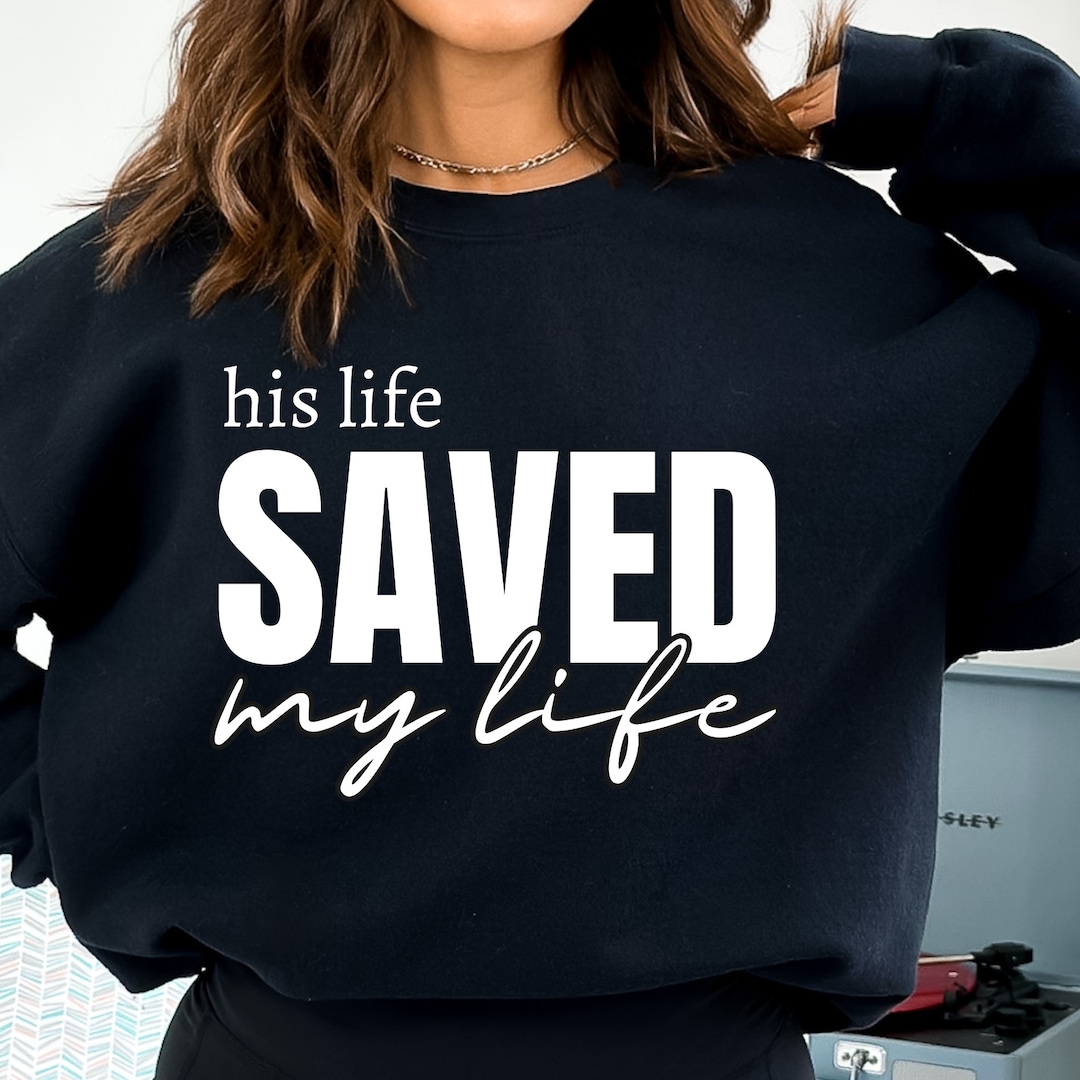 His Life Saved My Life SVG: Christian Shirt Design (digital Download ...