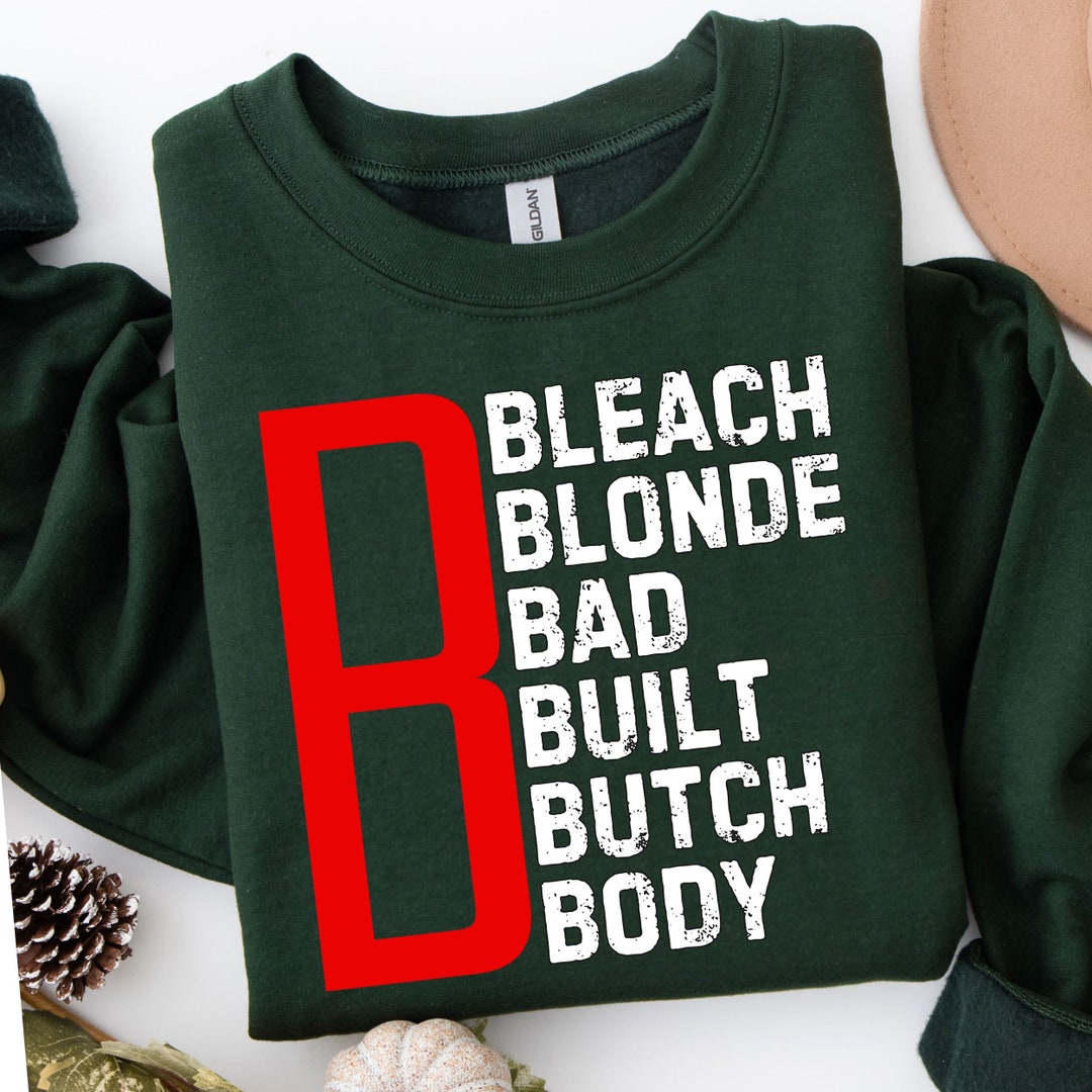 Bleach Blonde Bad Built Butch Body SVG: Funny Sarcastic Shirt (digital ...