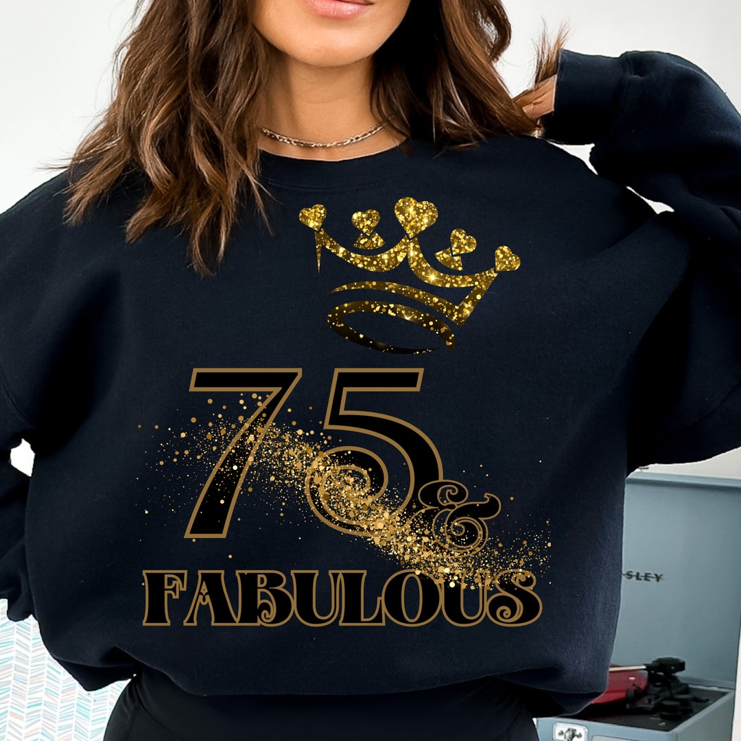 75th Birthday Shirt Design, 75 Fabulous Svg, Birthday Gift , Birthday ...