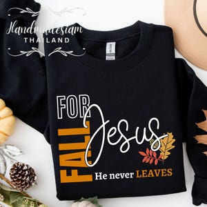 Fall for Jesus He Never Leaves Svg, Fall for Jesus Svg, Christian ...