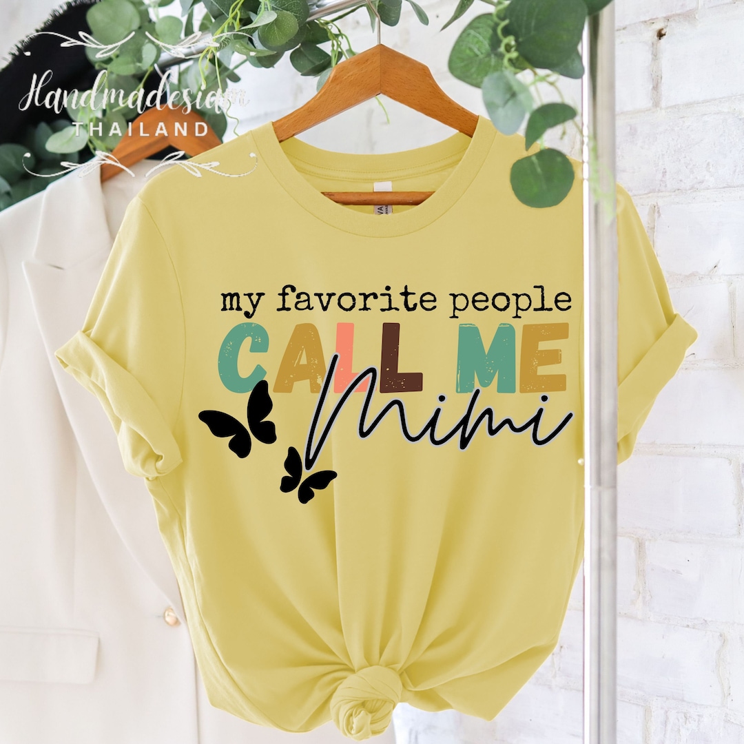 My Favorite People Call Me Mimi SVG PNG: Mimi Life Design (digital ...