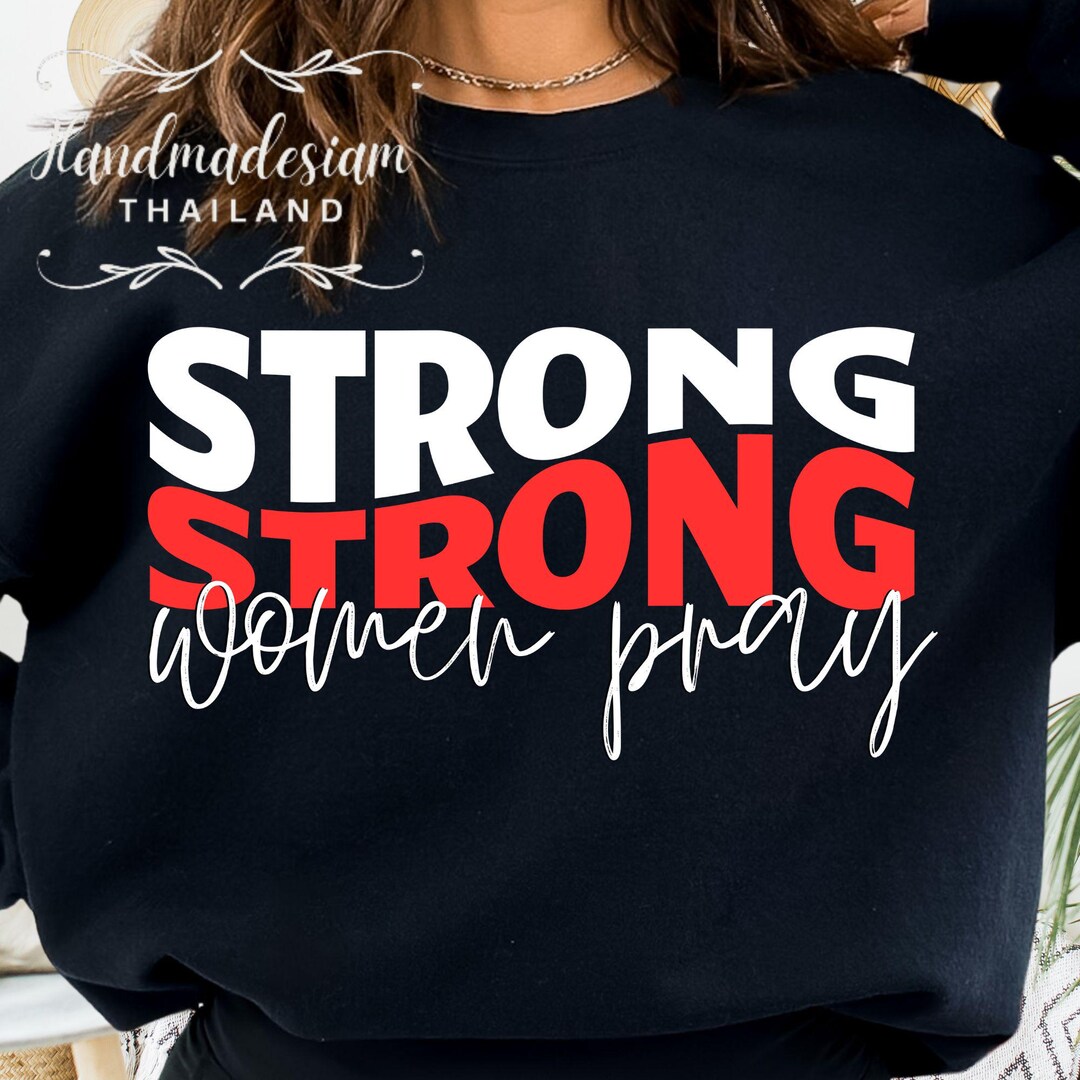 Strong Women Pray SVG PNG, Created With a Purpose Svg, Christian Svg ...