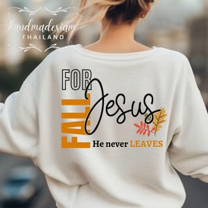 Fall for Jesus He Never Leaves Svg, Fall for Jesus Svg, Christian ...