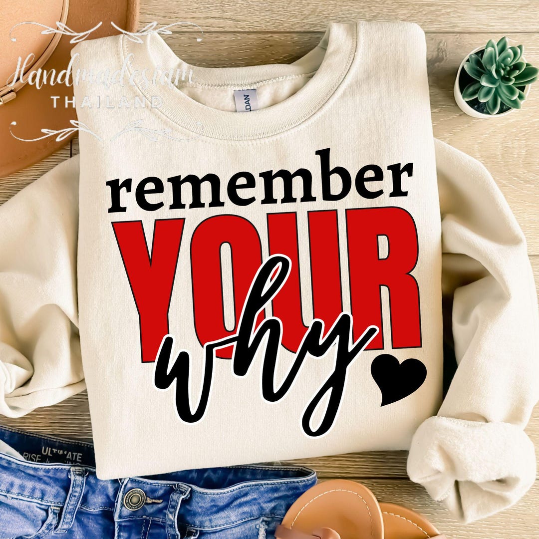 Remember Your Why SVG PNG ,inspirational Quotes Svg, Love Yourself Svg ...