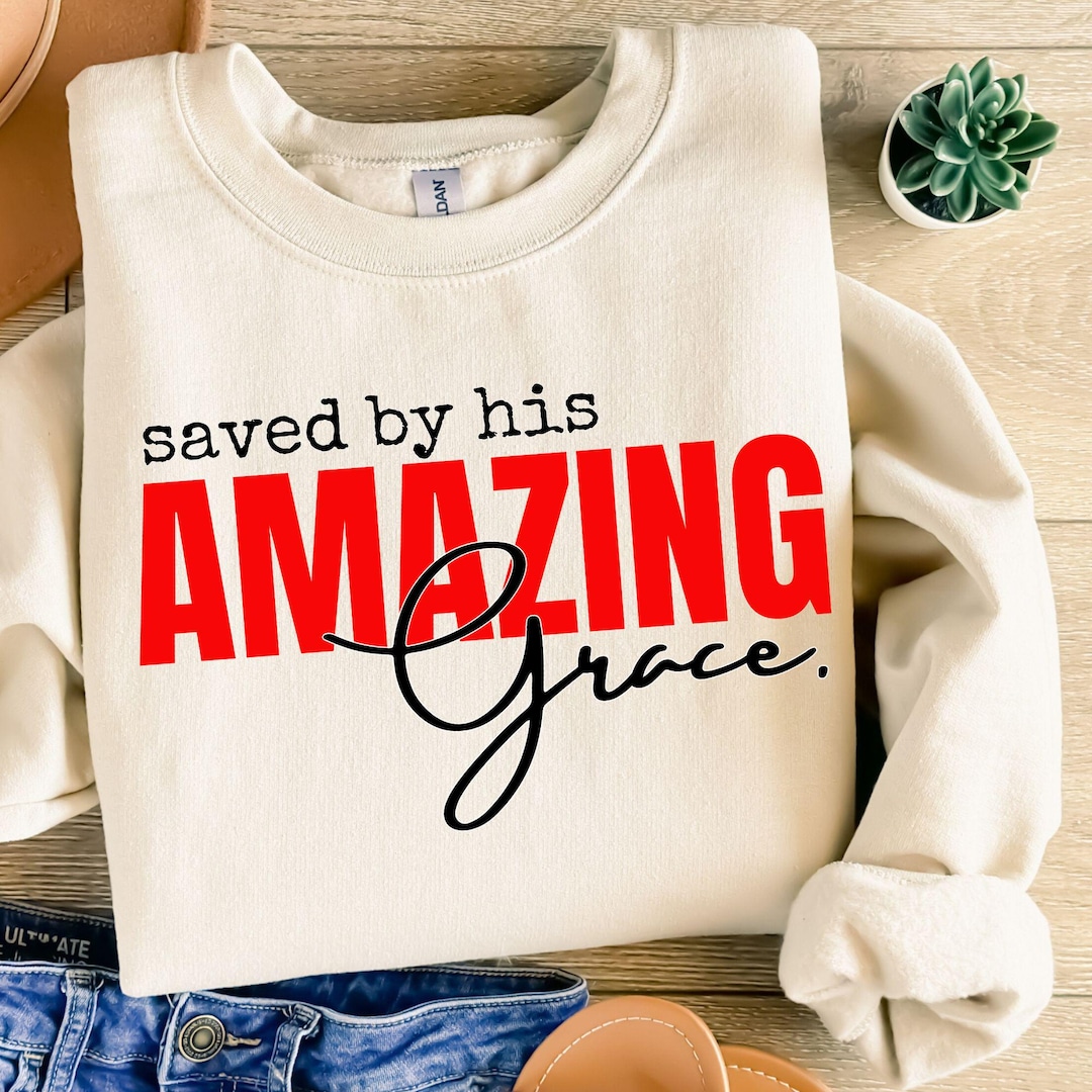 Saved by His Amazing Grace PNG, Christian Sublimation Design, Religious ...
