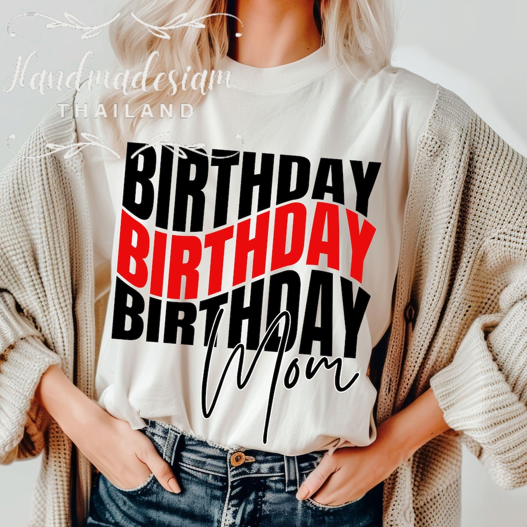 Birthday Mom SVG PNG, Birthday Mama SVG, Mom Svg, Mom Gift Svg, Mama ...