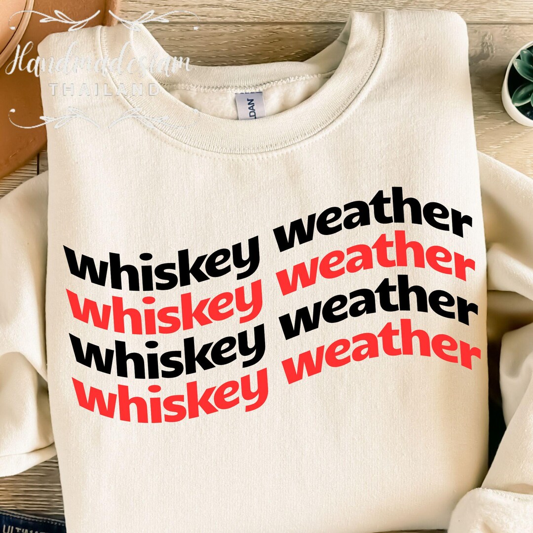 Whiskey Weather SVG, Cozy Season Svg, Coffee Weather Svg, Sweater ...