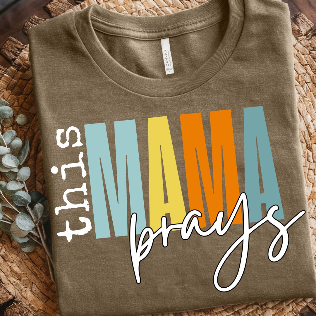 This Mama Prays SVG PNG | Christian Faith Mom Quote | Prayerful Mom ...
