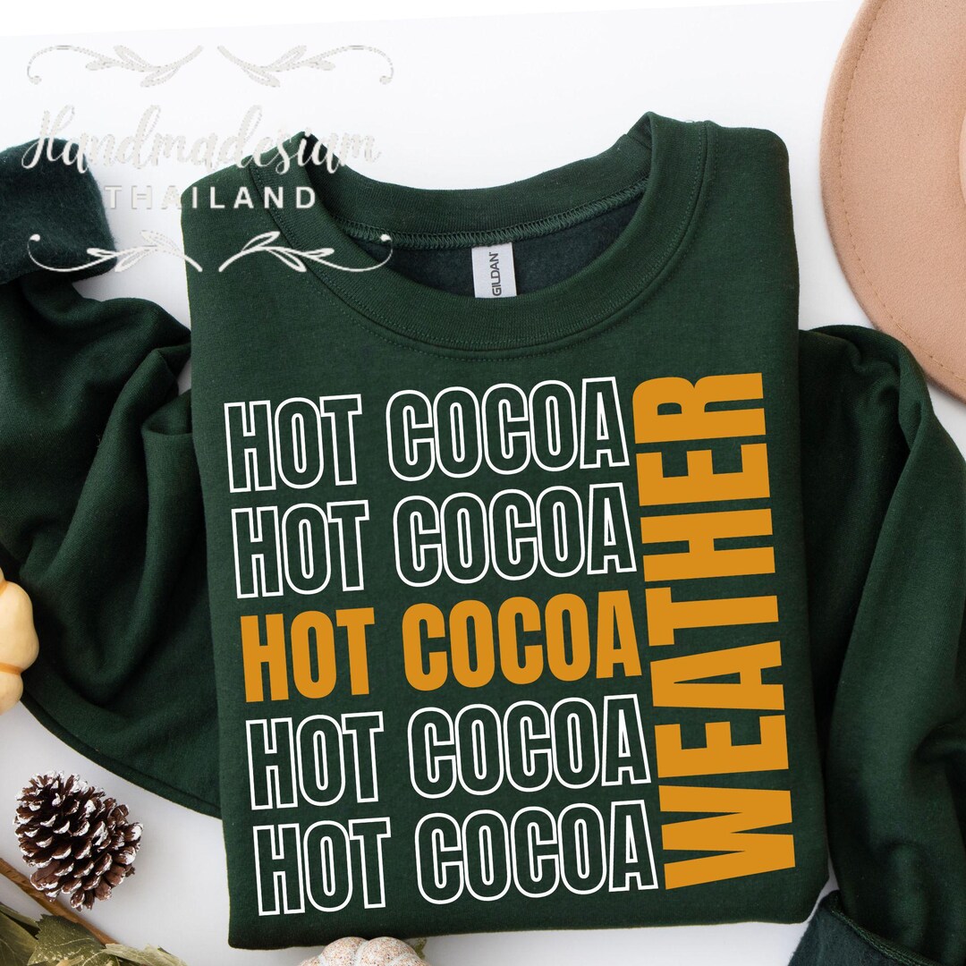 Hot Cocoa Weather SVG PNG: Cozy Season Digital File - Etsy
