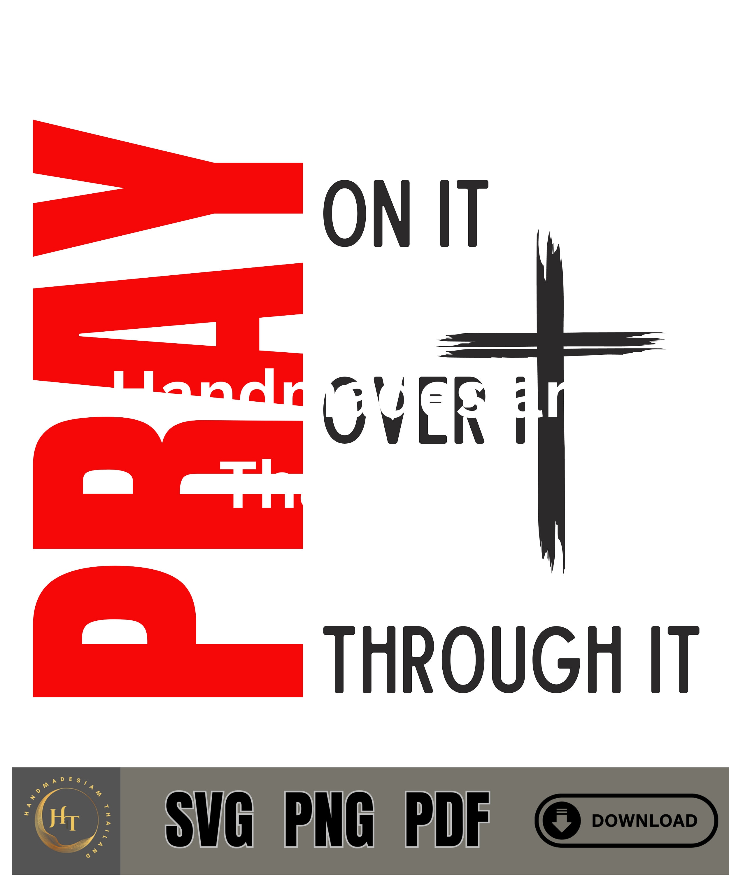 Pray on It Svg Png,pray Over It Svg, Pray Through It Svg, Bible Quotes ...