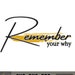 Remember Your Why SVG PNG, Inspirational Quotes Svg, Bible Verse Svg ...