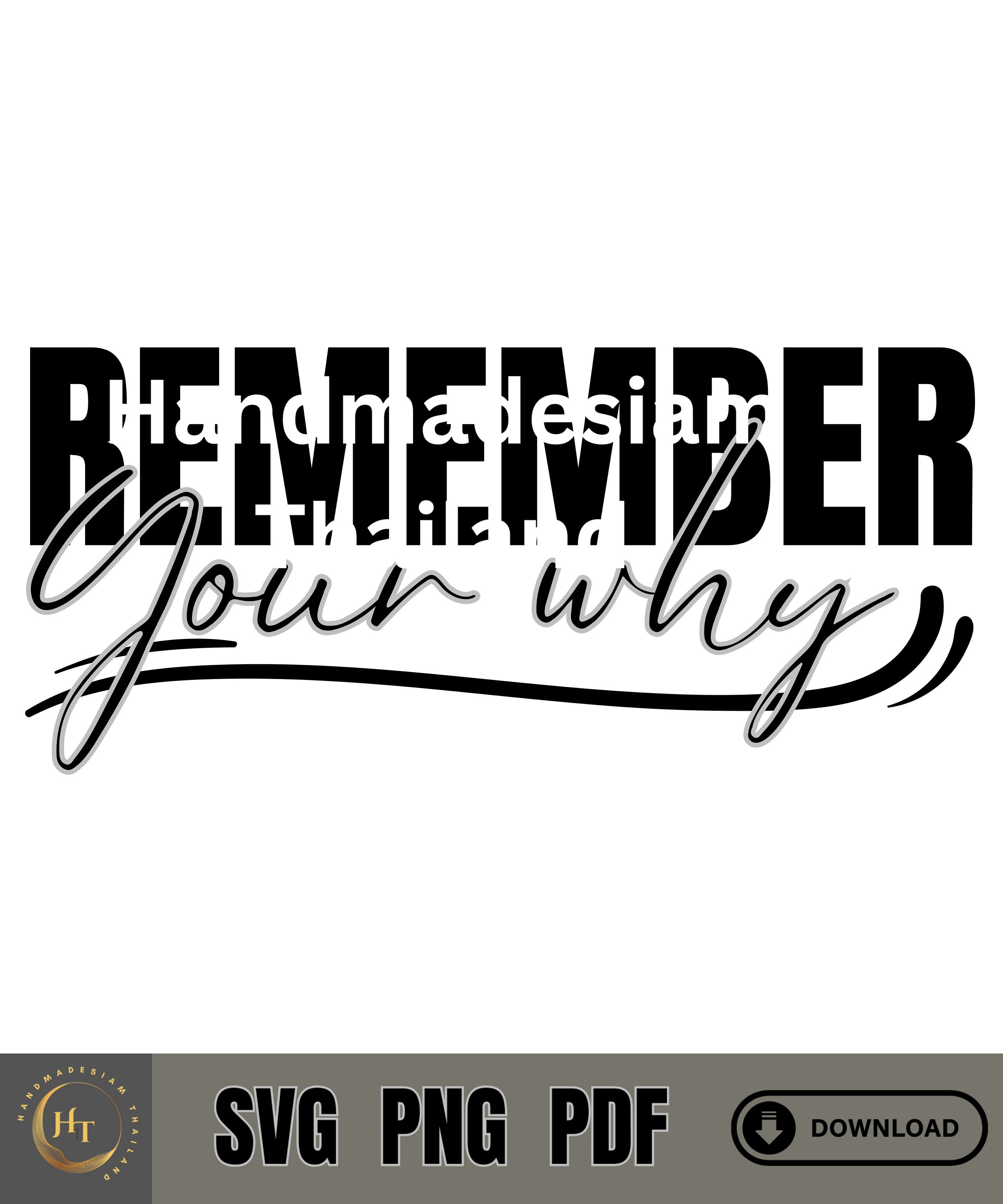 Remember Your Why SVG PNG, Inspirational Quotes Svg, Created With a ...
