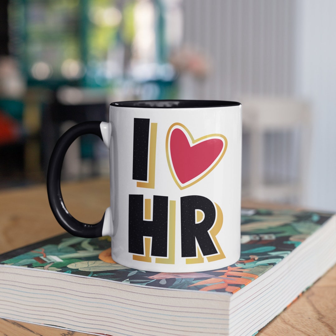 I Love HR Mug, Human Resources Coffee Mug, Tumbler, Travel Mug, Can ...