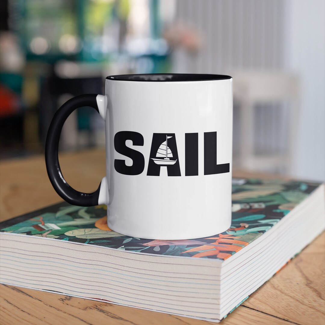 Sailor Mug, Sail Sailboat Coffee Mugs, Sailing Gift, Gifts for Nautical ...