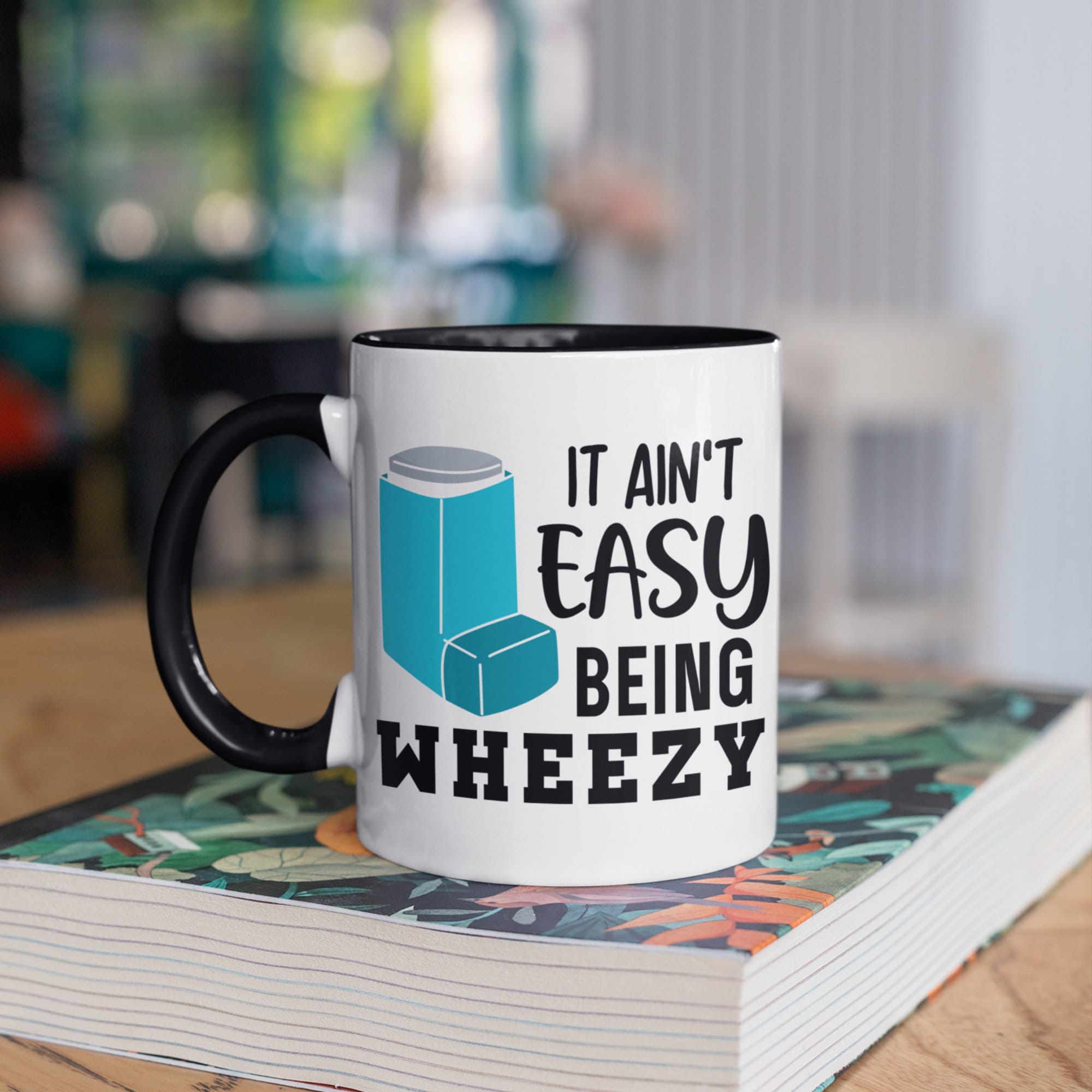 Asthma Mug Funny Inhaler Ain't Easy Being Wheezy Coffee - Etsy