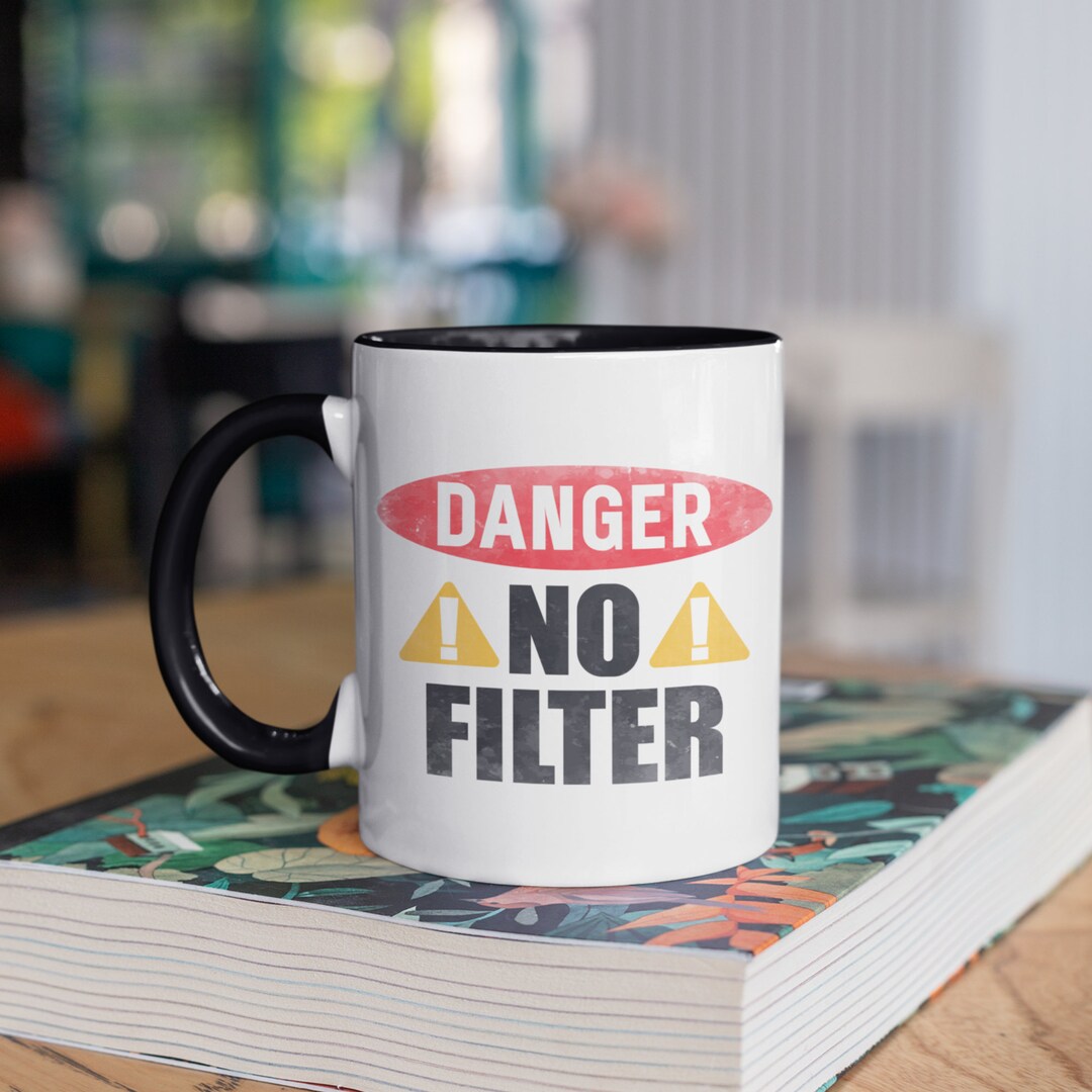 Danger No Filter Mug, Funny Extrovert Coffee Mugs, Swearing Tumbler ...