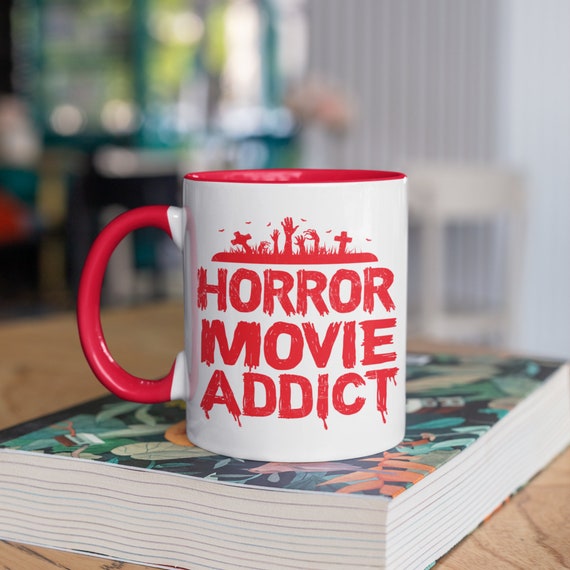 Horror Movie Addict Mug Funny Horror Movies Coffee Mugs | Etsy