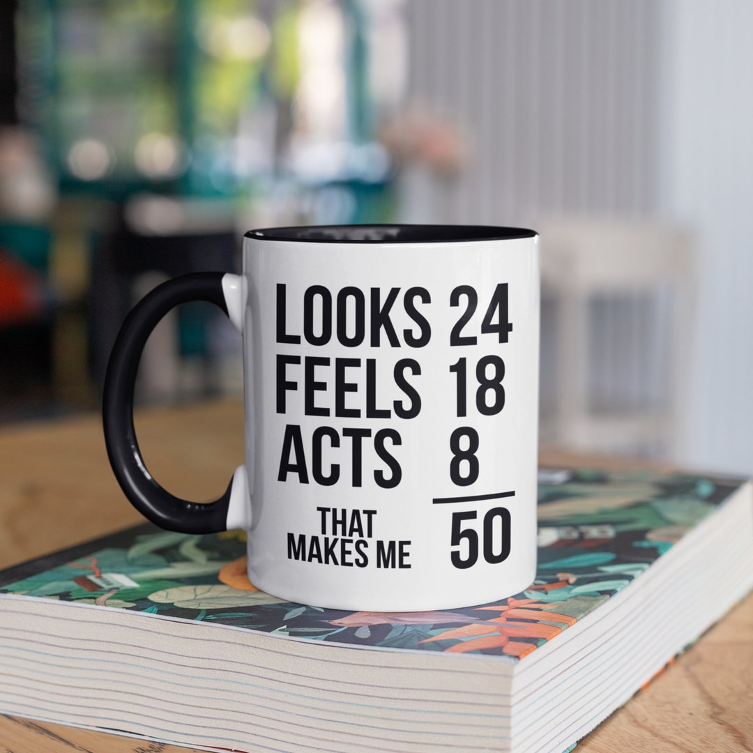 Funny 50th Birthday Mug, Fifty Years Old Coffee Mugs, Customized Gift ...