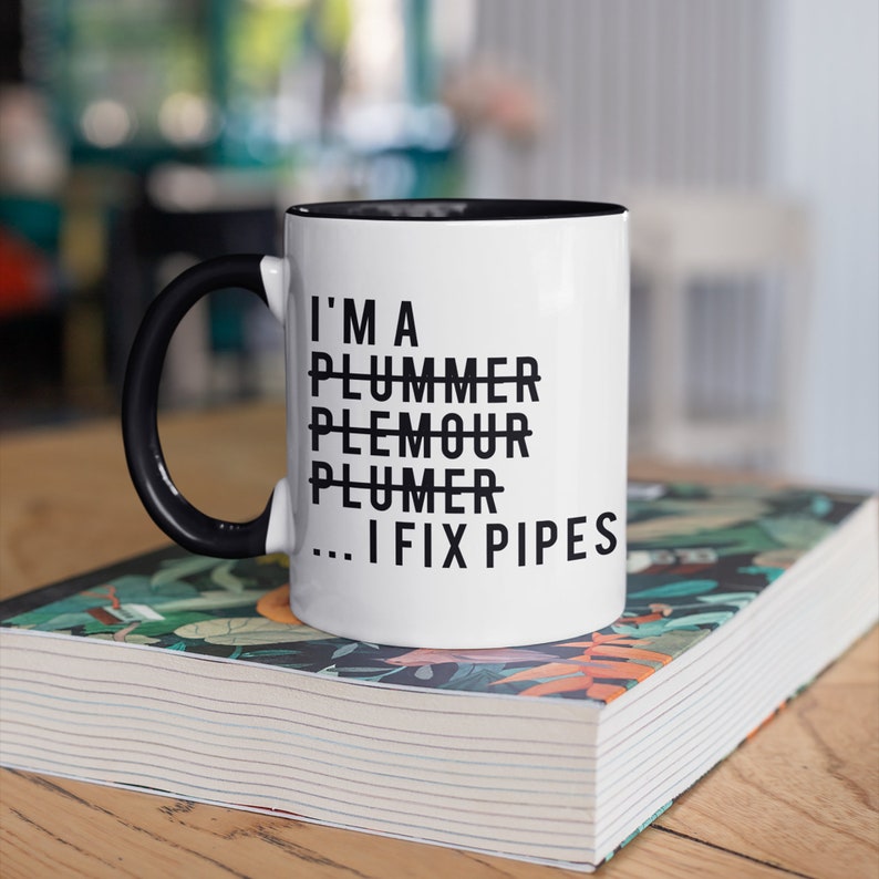 Funny Plumber Mug Funny Plumbing I Fixed Pipes Joke Plumber - Etsy