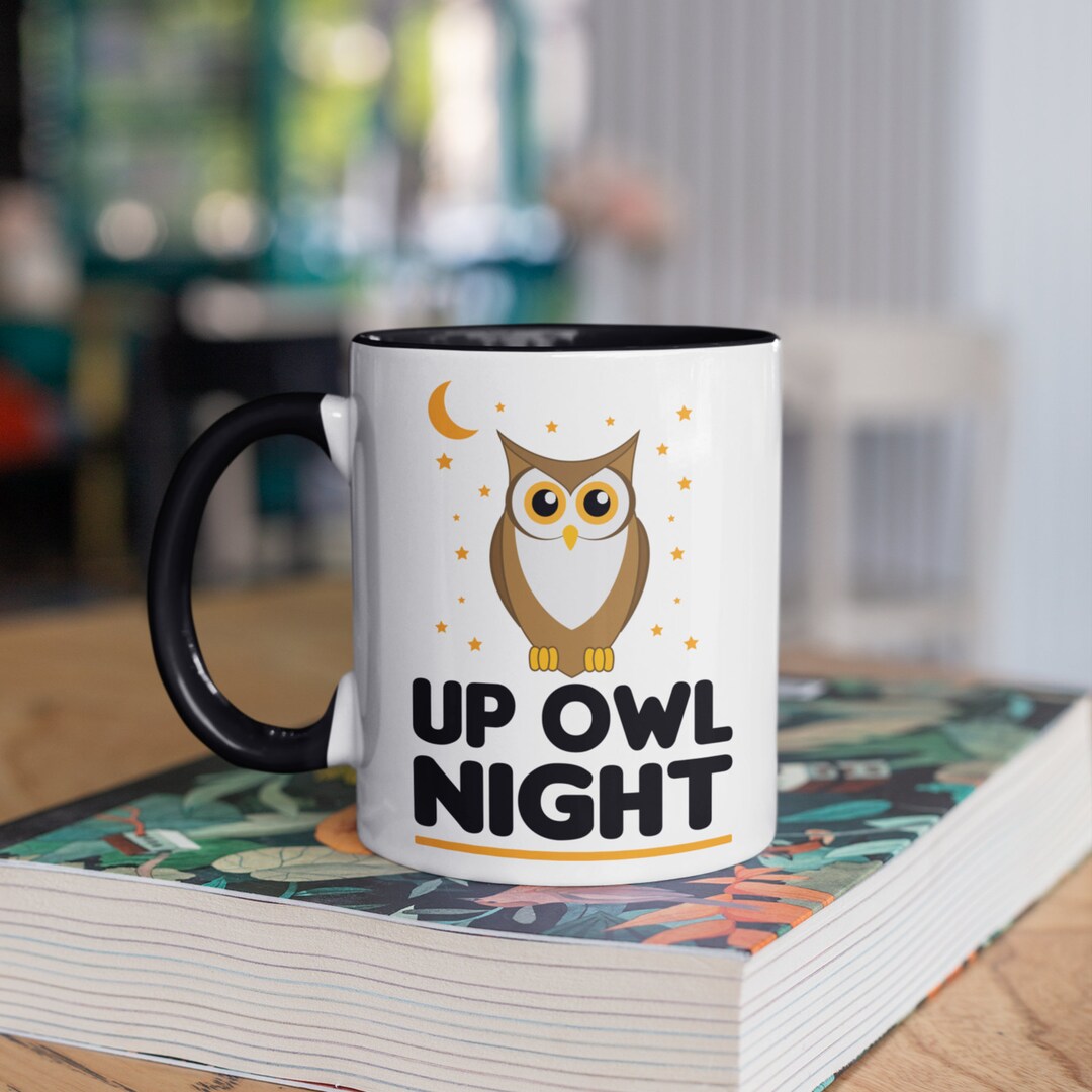 Up Owl Night Mug, Funny Owl Birdwatching Coffee Mugs, Night Owl Gift ...