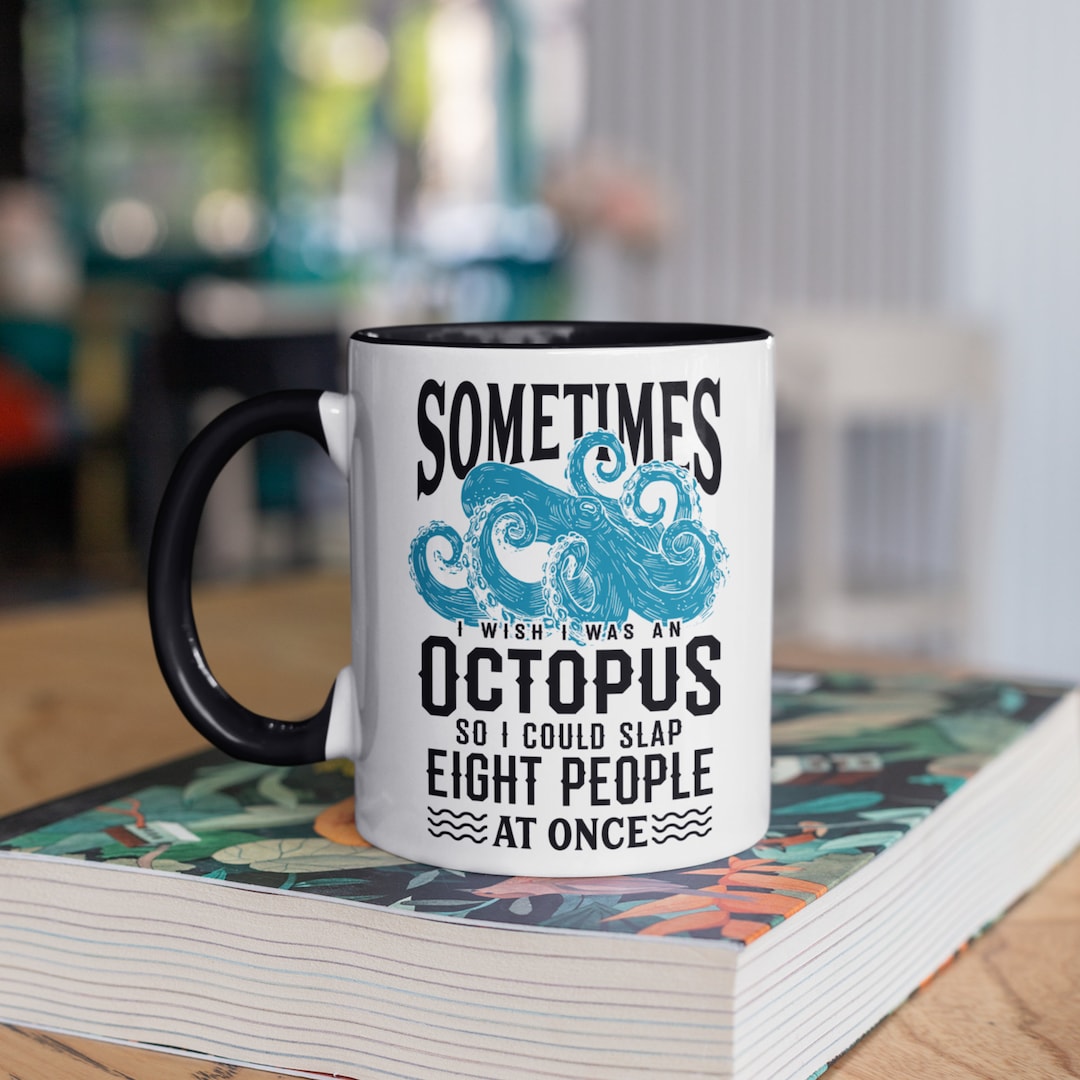 Octopus Slap 8 People at Once Mug, Funny Octopus Coffee Mugs, Tumbler ...