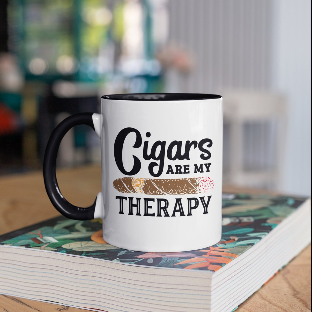 Cigars Are My Therapy Mug, Funny Cigar Smoker Coffee Mugs, Fathers Day ...