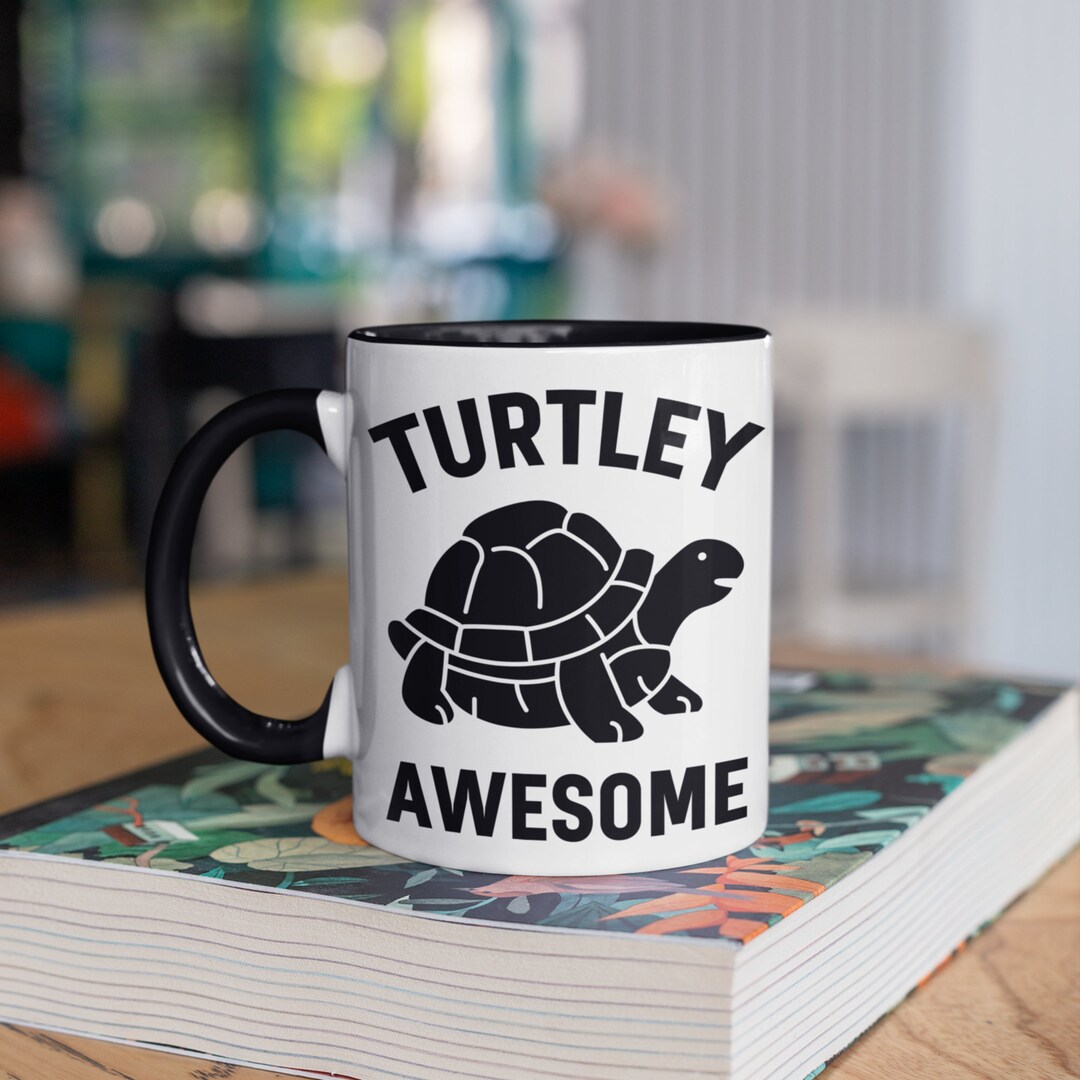 Turtley Awesome Mug, Cute Turtle Coffee Mugs, Funny Sea Turtle Gift ...