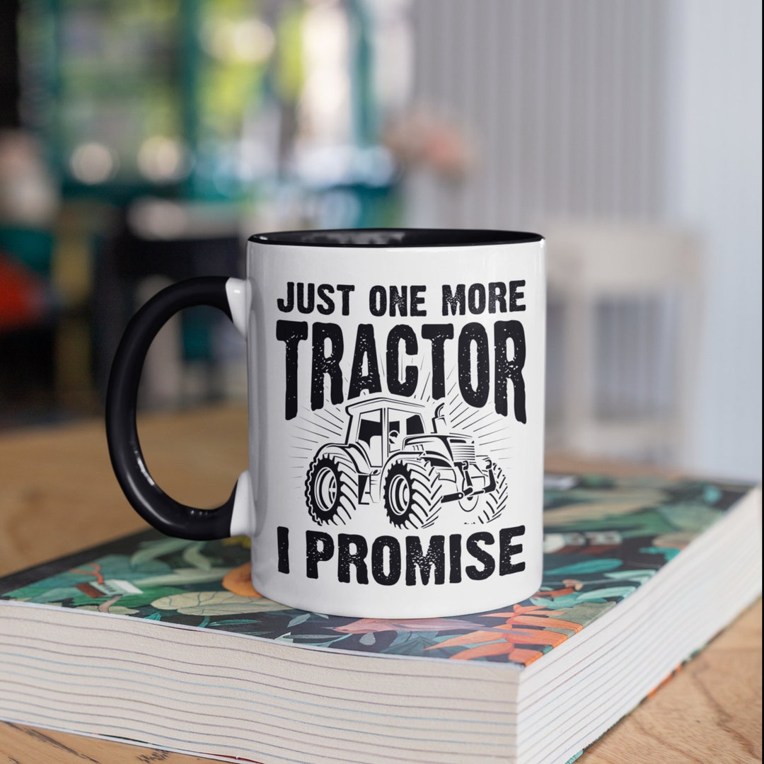 One More Tractor Mug, Funny Tractors Coffee Mug, Farmer Gift Tumbler ...