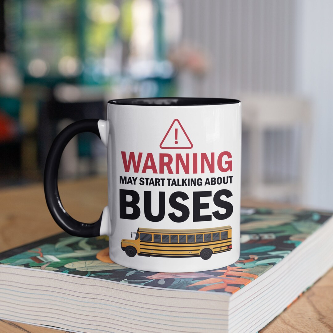 Bus Enthusiast Coffee Mug - 'warning: May Start Talking About Buses ...
