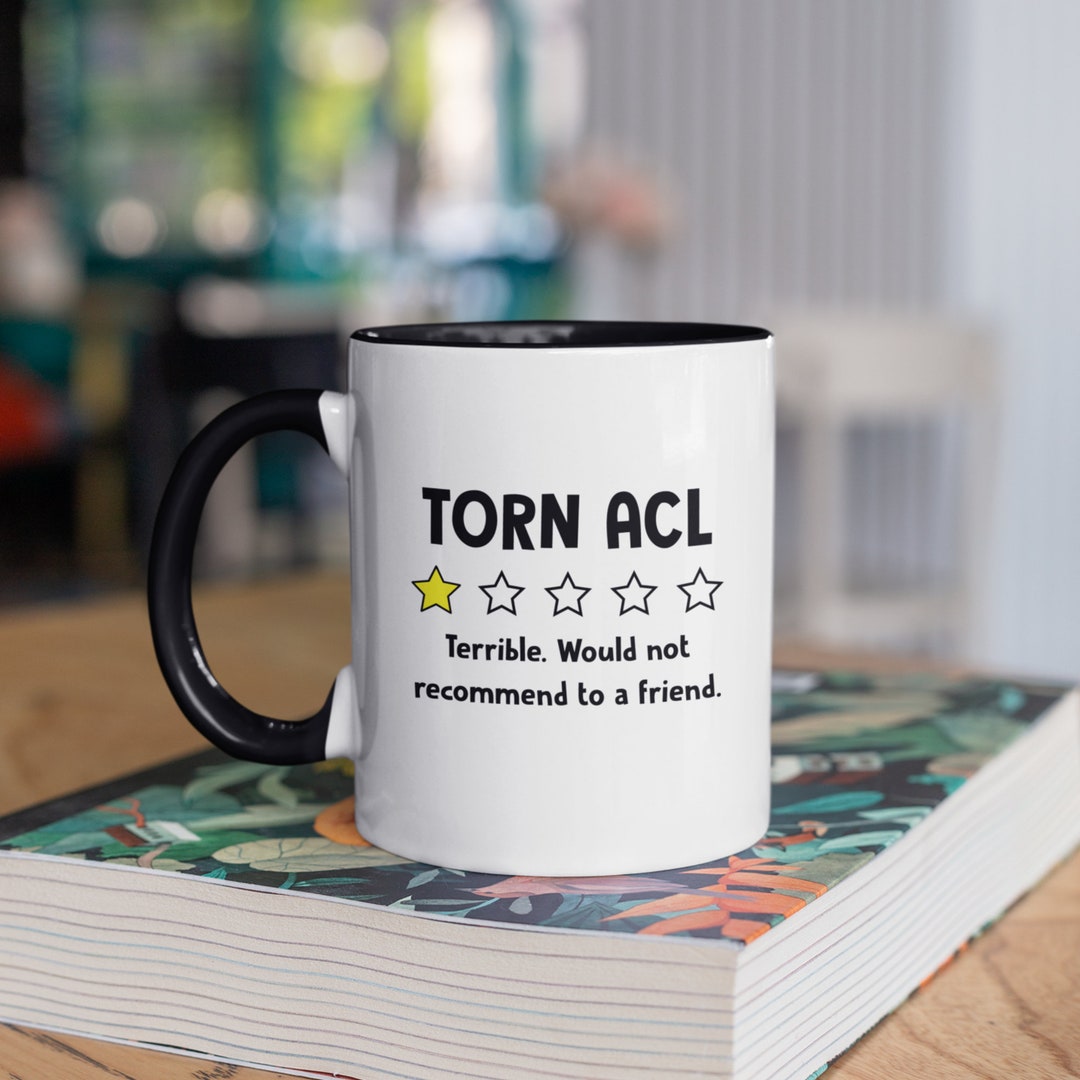 Torn ACL Surgery Mug, Funny Knee ACL Coffee Mugs, Knee Surgery Get Well ...