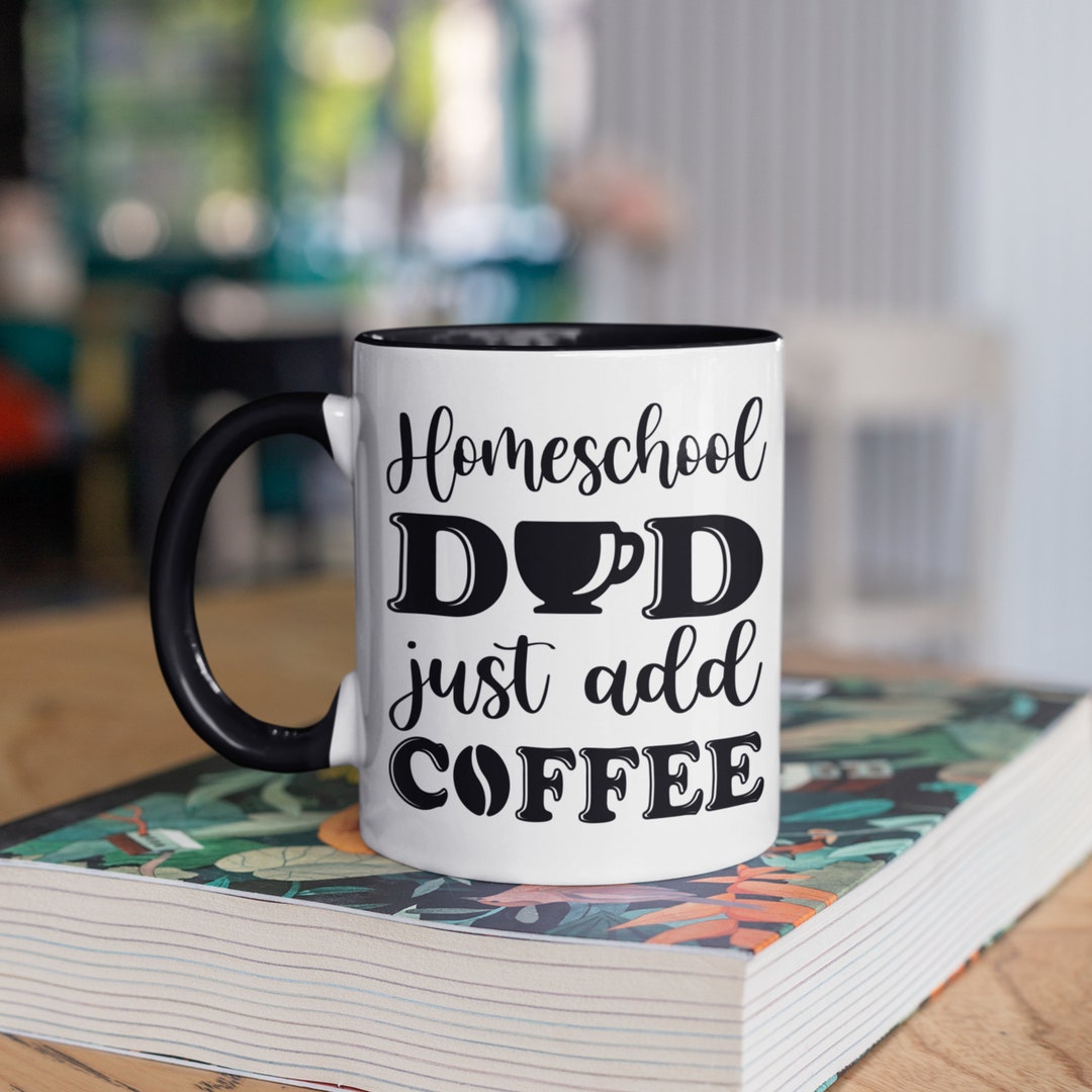 Homeschool Dad Mug, Funny Homeschooling Dads Coffee Mugs, Gift, Gifts ...